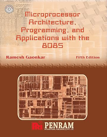 Microprocessor Architecture, Programming, and Applications with the 8085 5/e : Gaonkar, Ramesh ...