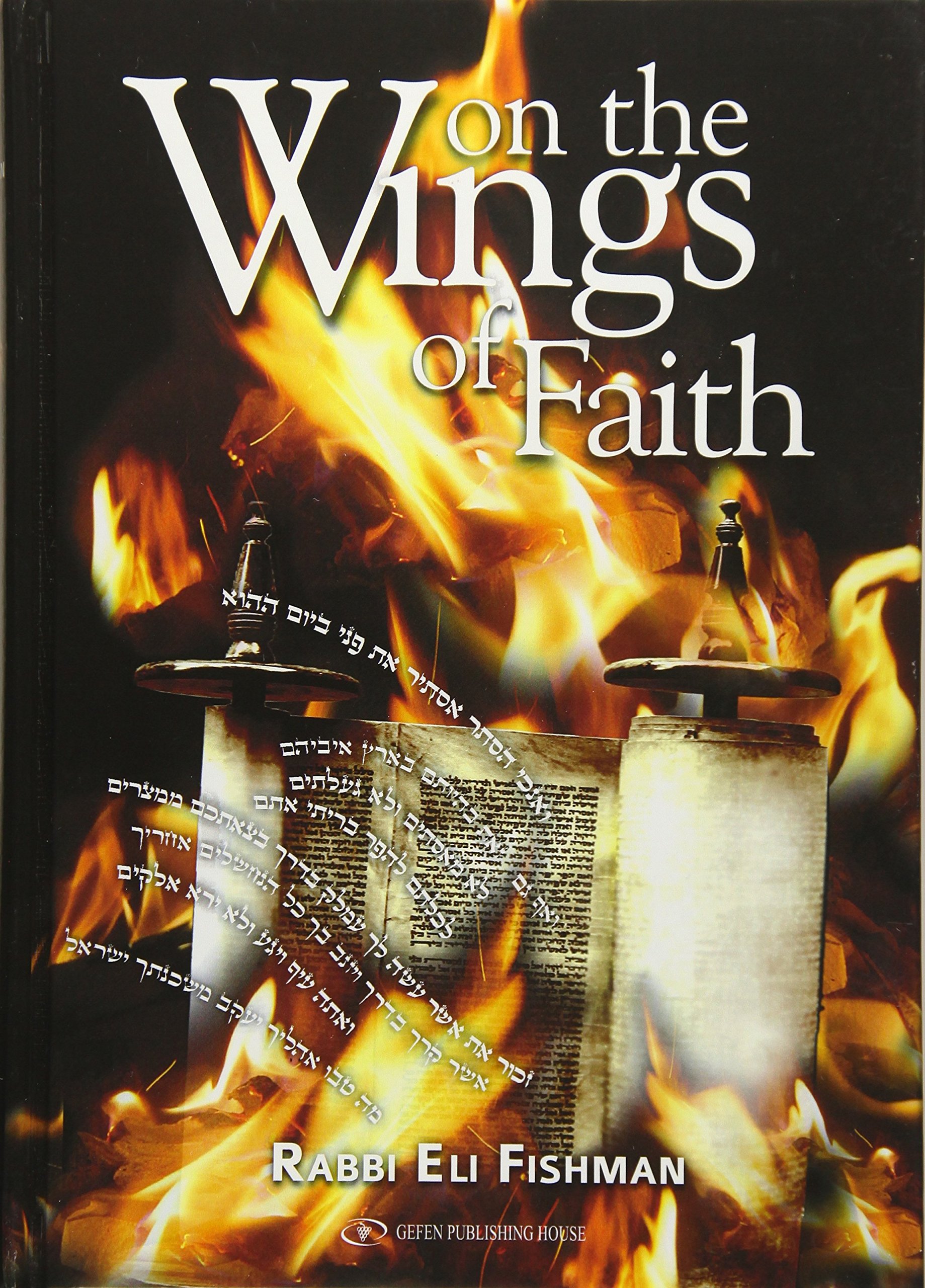 On the Wings of Faith: Eli Fishman: 9789652296467: Amazon.com: Books