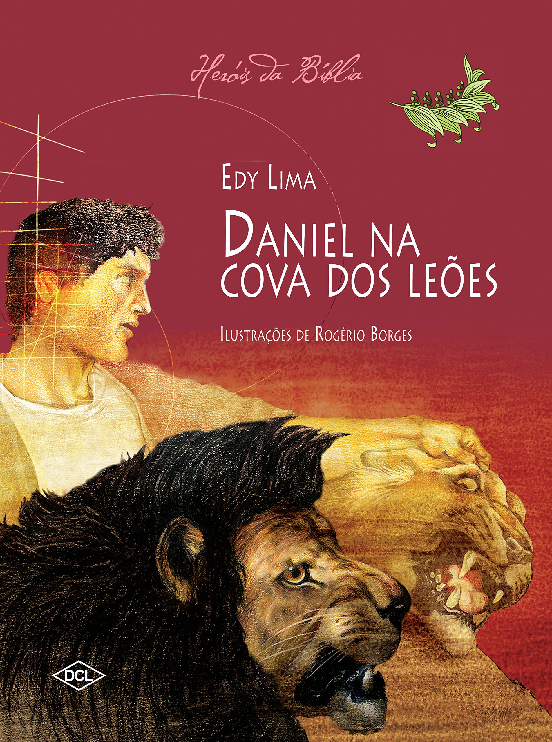Profeta Daniel Cova Dos Leoes Daniel Na Cova Dos Leões.10 Lições