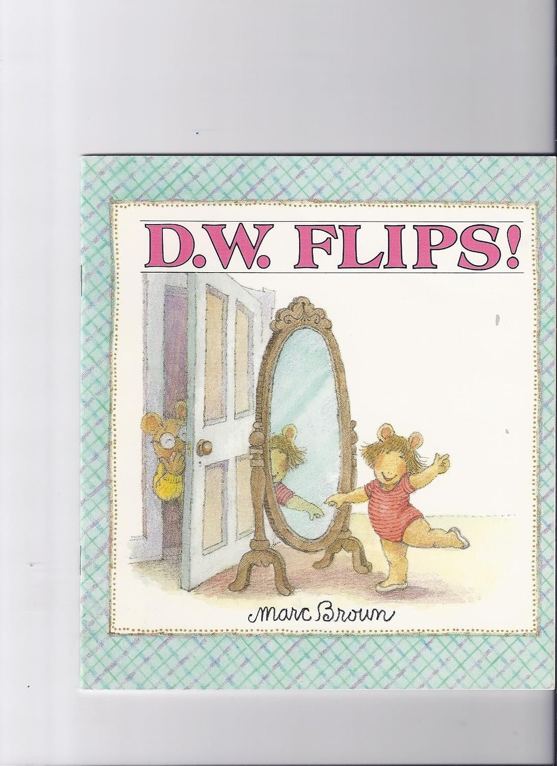 D.W. Flips!: Brown, Marc, Brown, Marc: 9780440844372: Amazon.com: Books