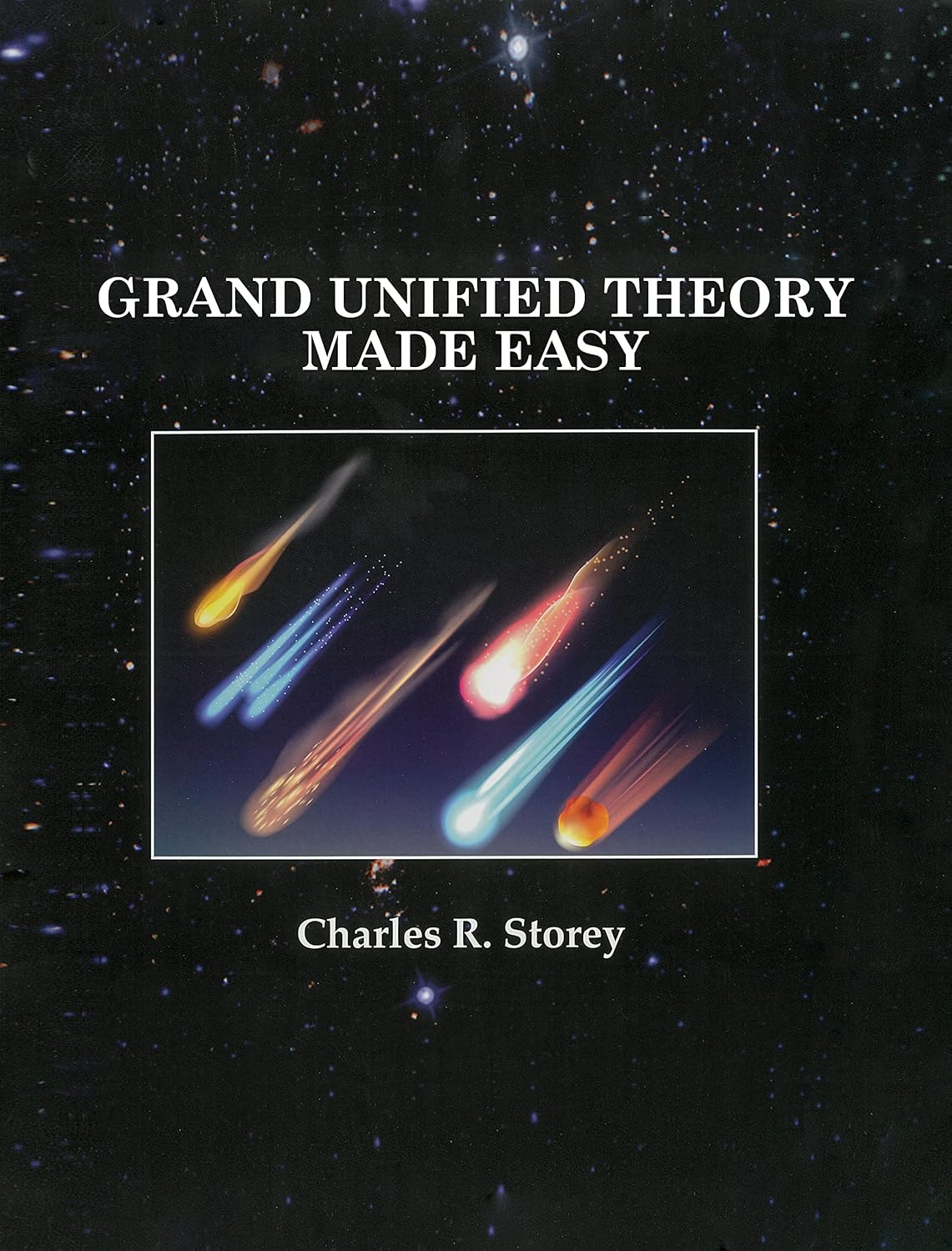 Amazon.com: GRAND UNIFIED THEORY MADE EASY eBook : R Storey, Charles: Books