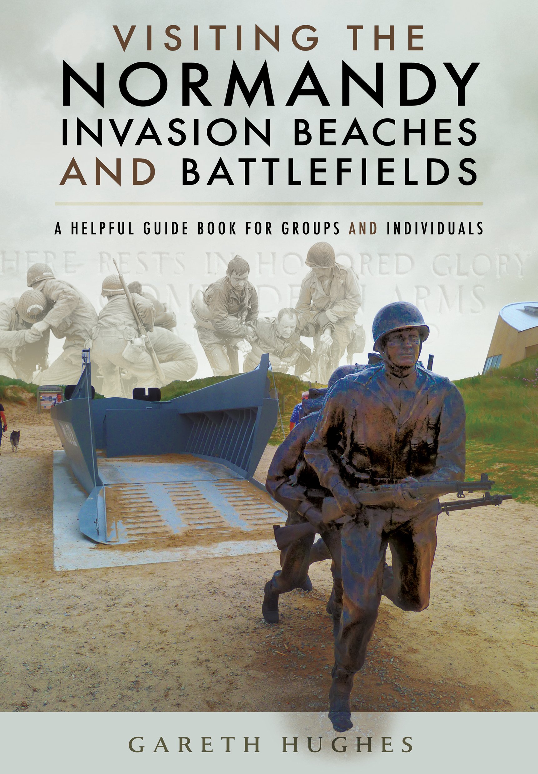 Visiting the Normandy Invasion Beaches and Battlefields: A Helpful ...