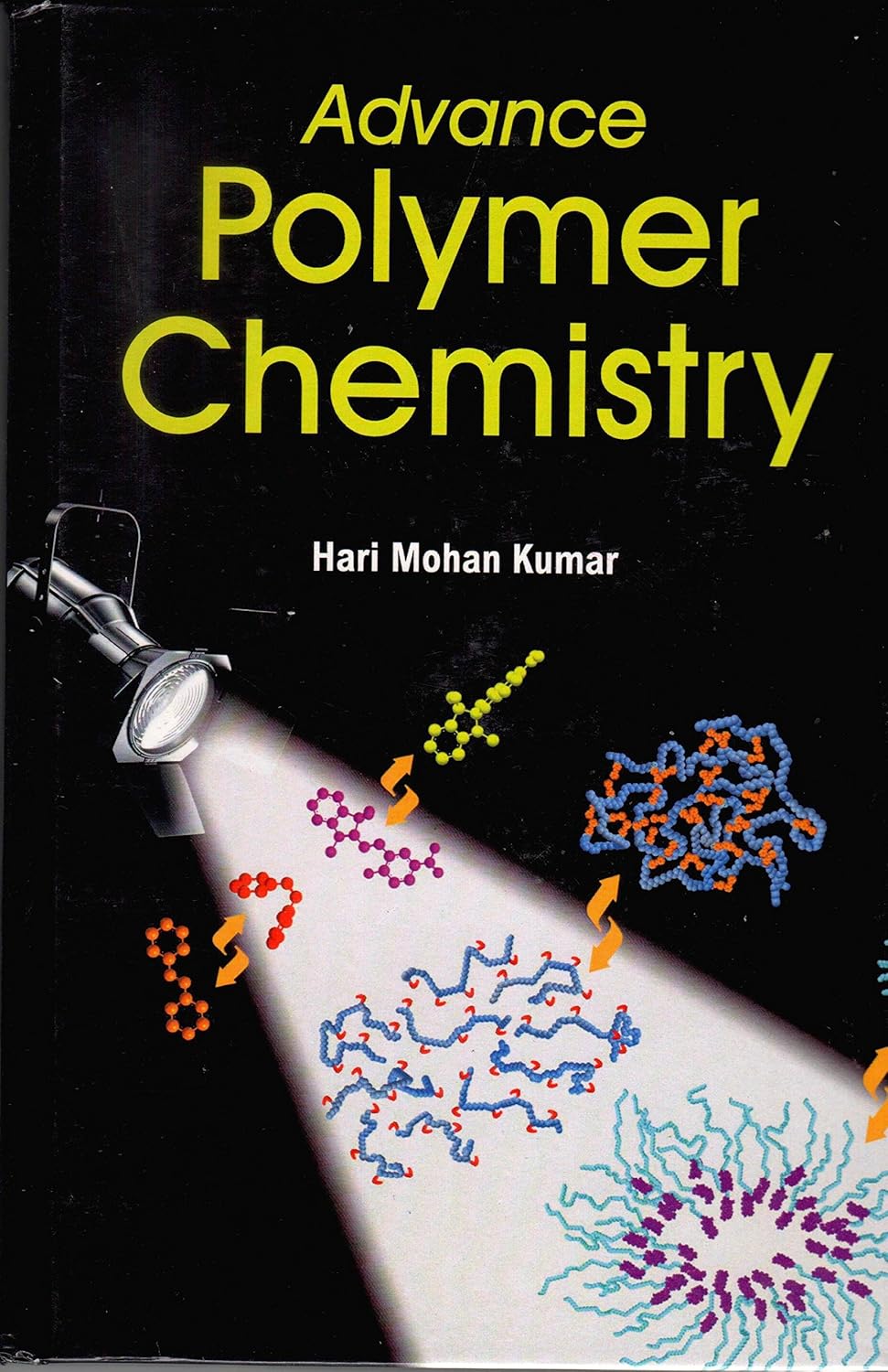 Advance Polymer Chemistry: Amazon.co.uk: Hari Mohan Kr.: 9789350848883 ...