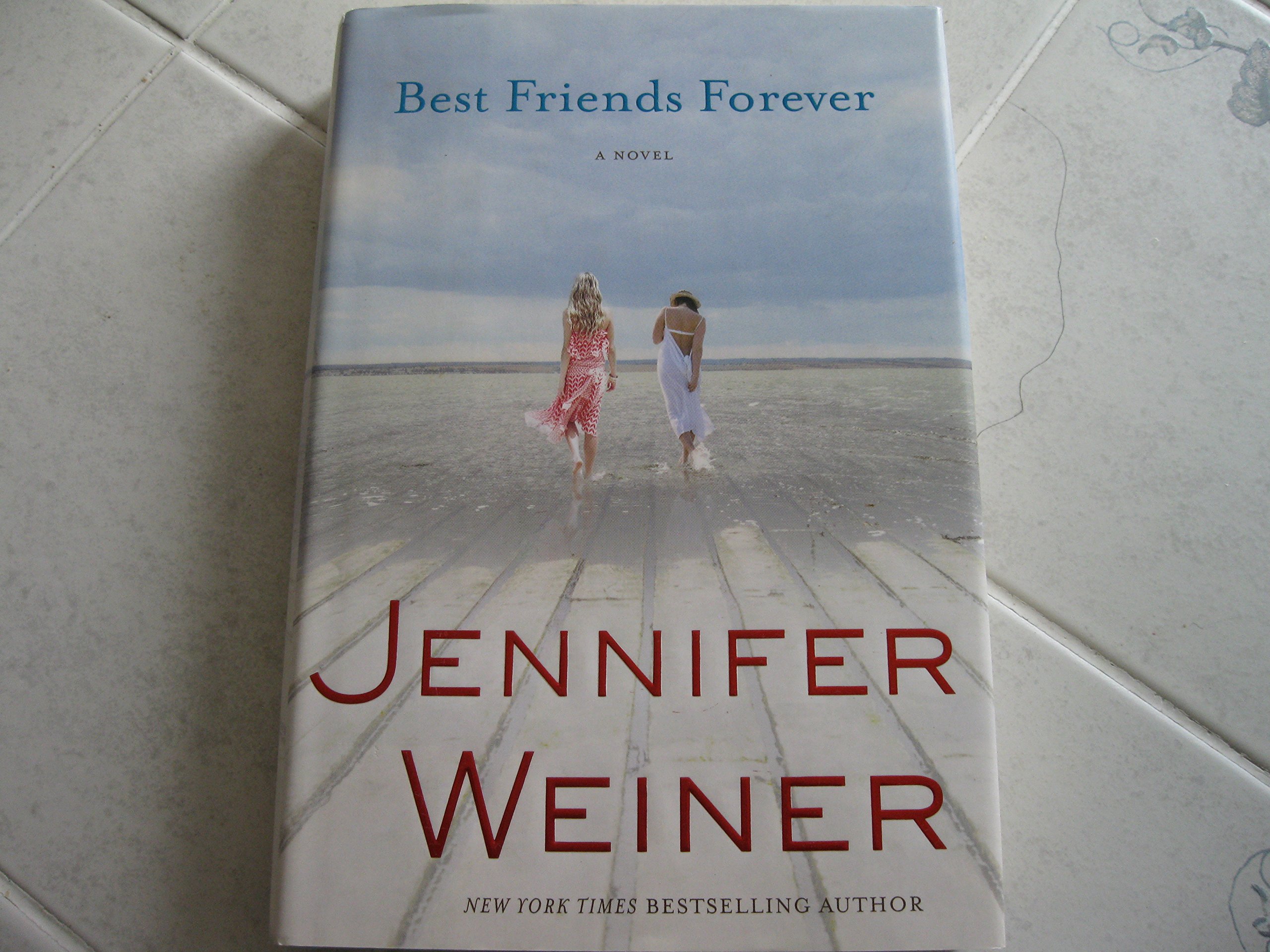 Best Friends Forever: Weiner, Jennifer: 9780743294294: Amazon.com: Books