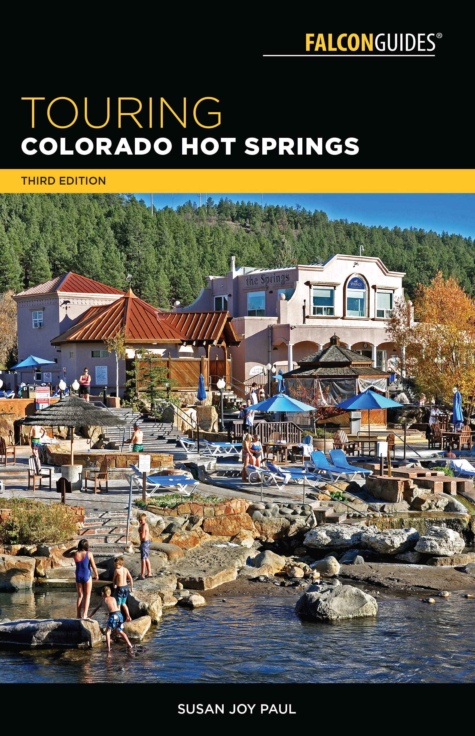Touring Colorado Hot Springs (Touring Hot Springs): Paul, Susan Joy ...