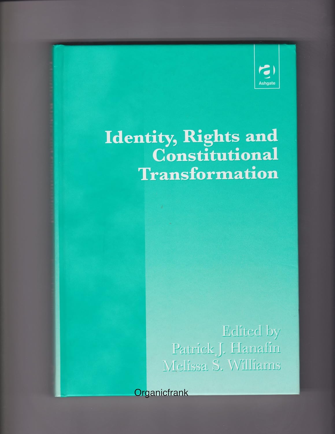 Identity, Rights and Constitutional Transformation: Hanafin, Patrick ...