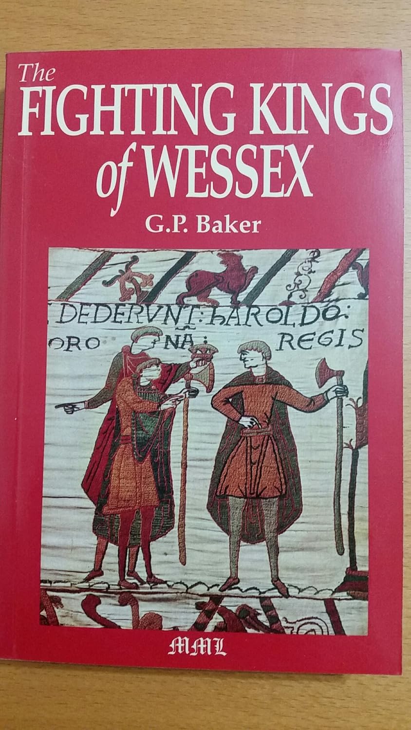 Fighting Kings Of Wessex (Medieval Military Library): Baker, Robert K ...