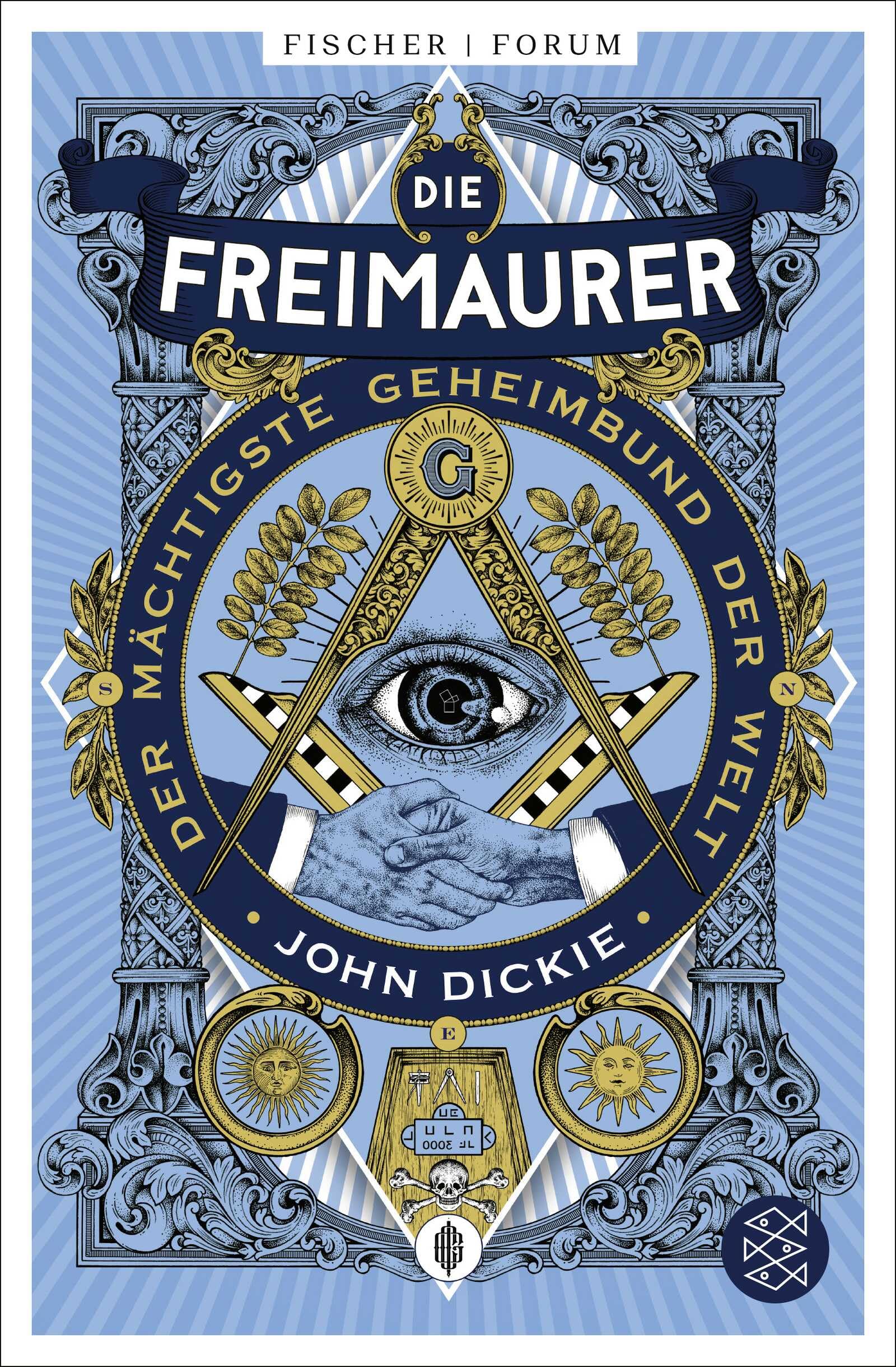 Die Freimaurer – Der mächtigste Geheimbund der Welt : Dickie, John ...