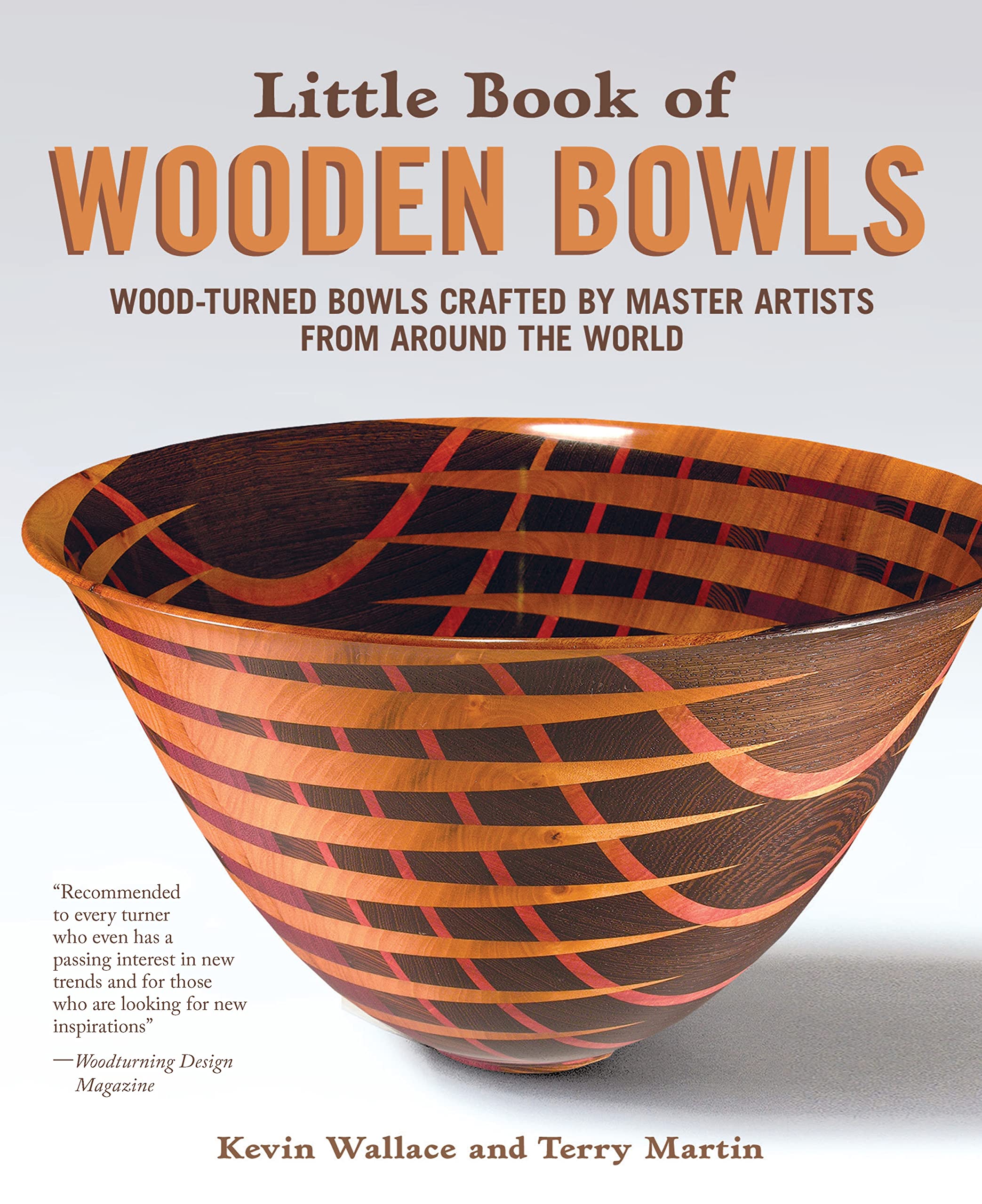 Little Book of Wooden Bowls: Wood-Turned Bowls Crafted by Master ...