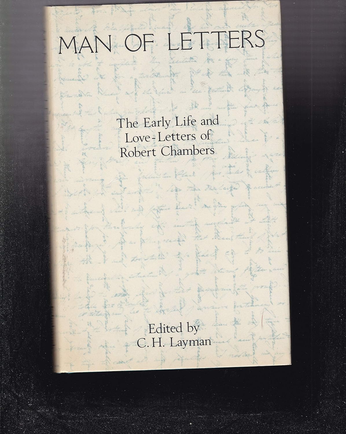 Man of Letters: Early Life and Love Letters of Robert Chambers: Amazon ...