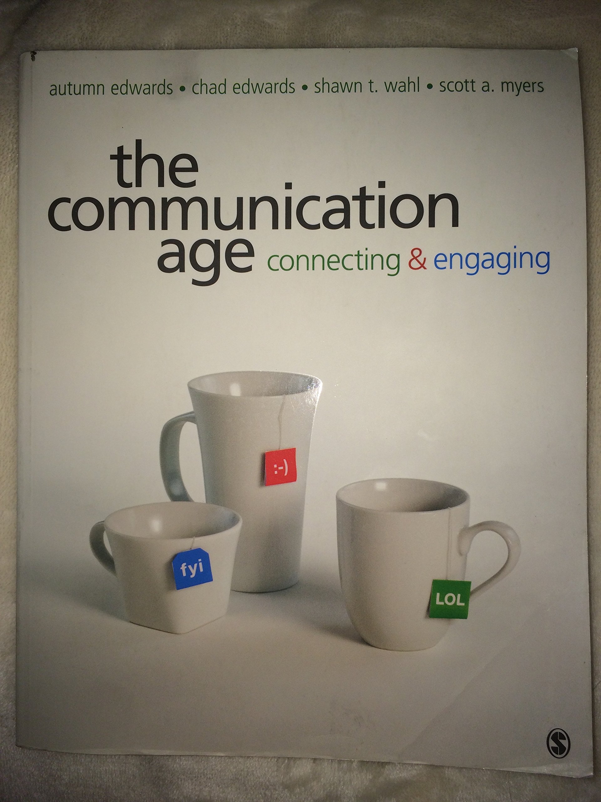 The Communication Age: Connecting and Engaging: 9781412977593 ...