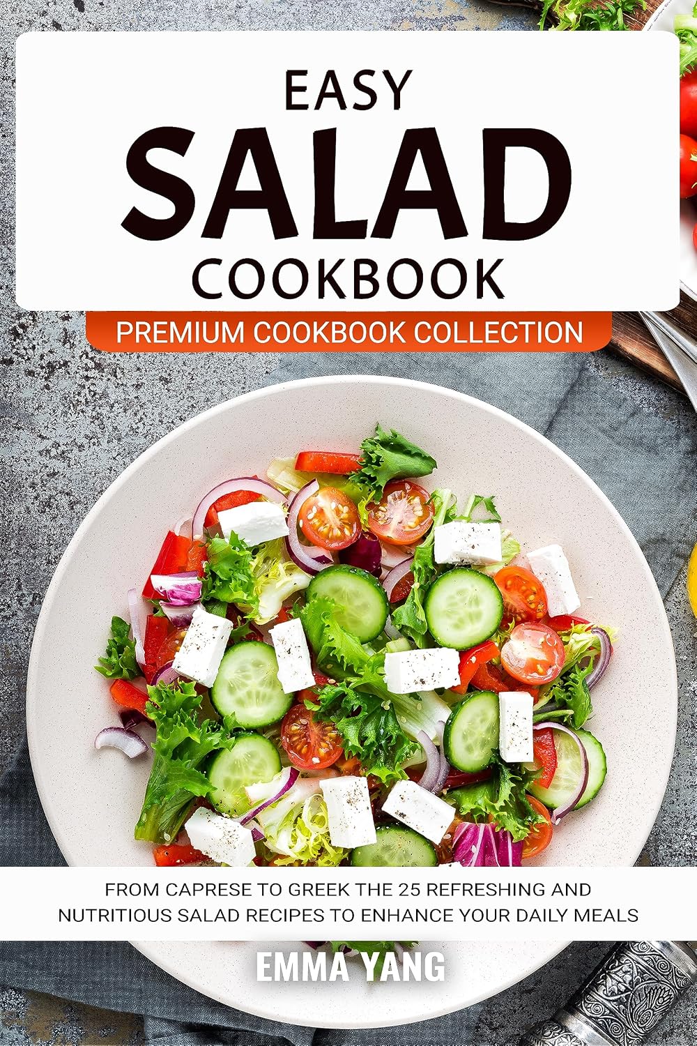 Amazon.com: Easy Salad Cookbook: From Caprese To Greek The 25 ...