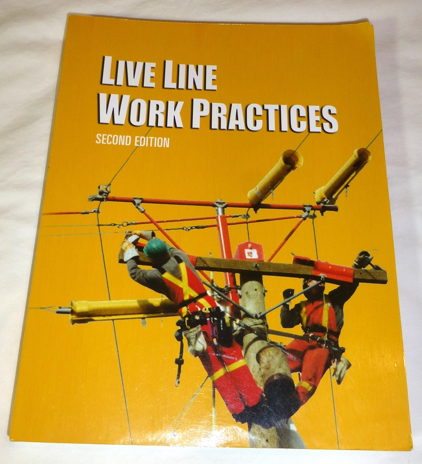 Live Line Work Practices, Second Edition: Unknown: 0688938426279 ...