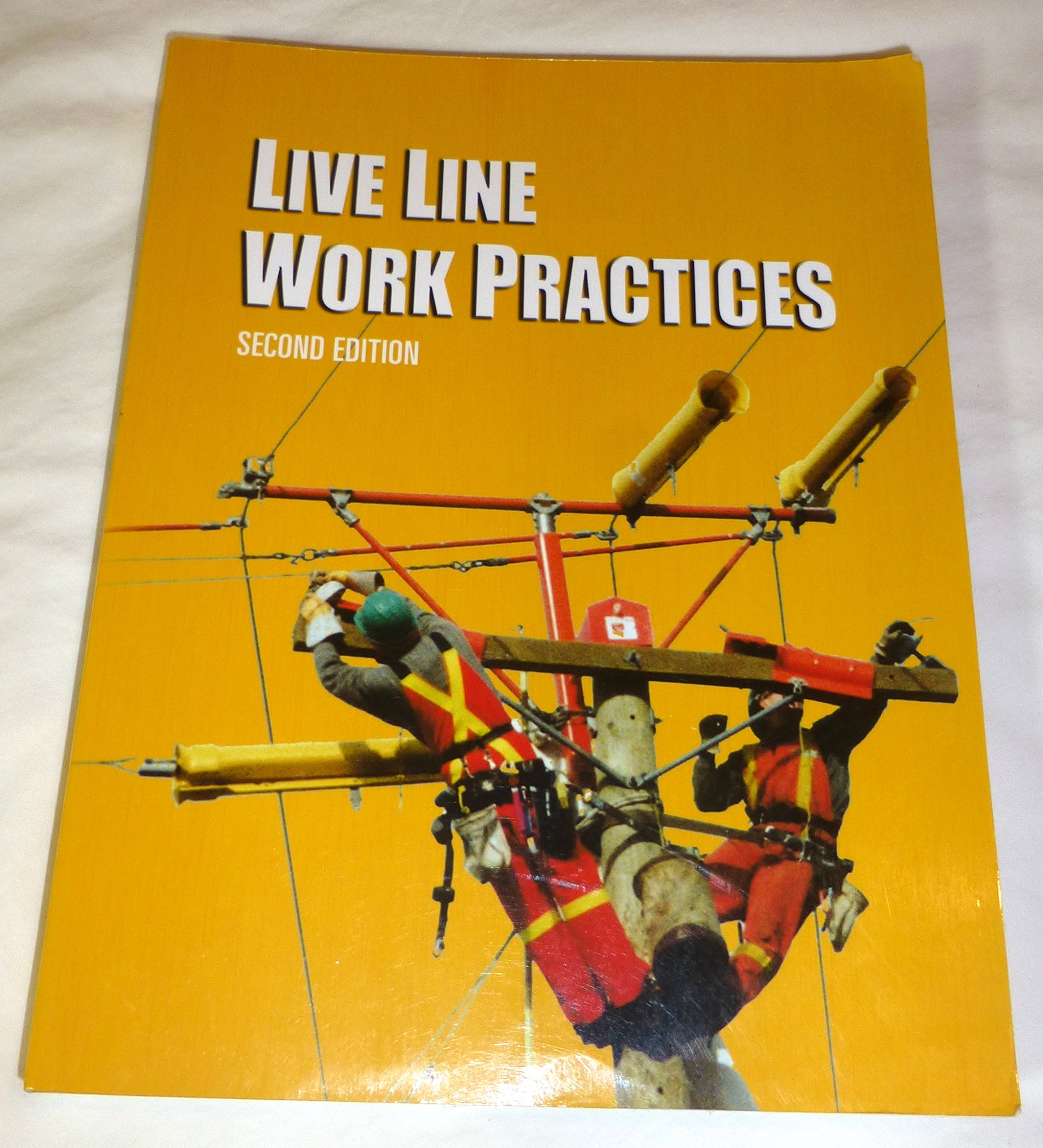 Live Line Work Practices, Second Edition: Unknown: 0688938426279 ...