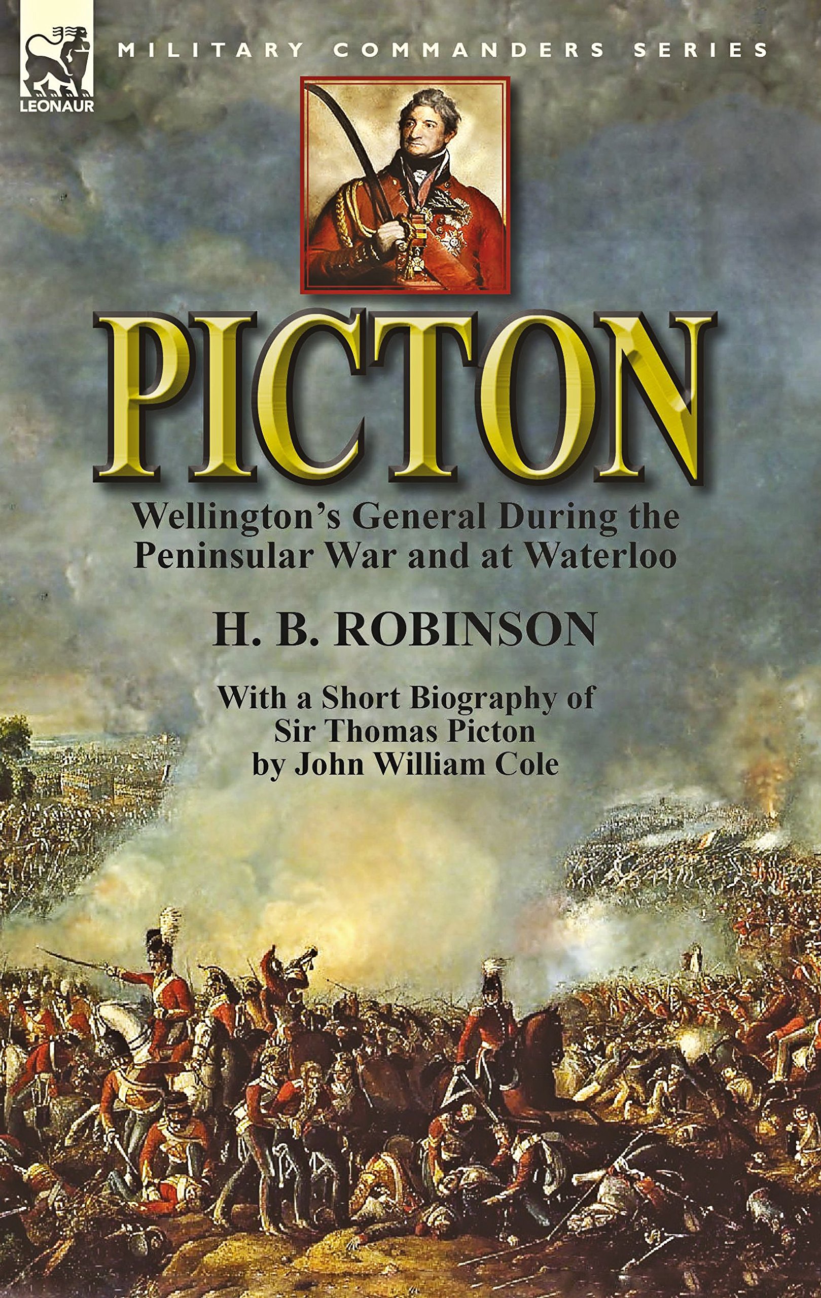 Buy Picton: Wellington's General During the Peninsular War and at ...
