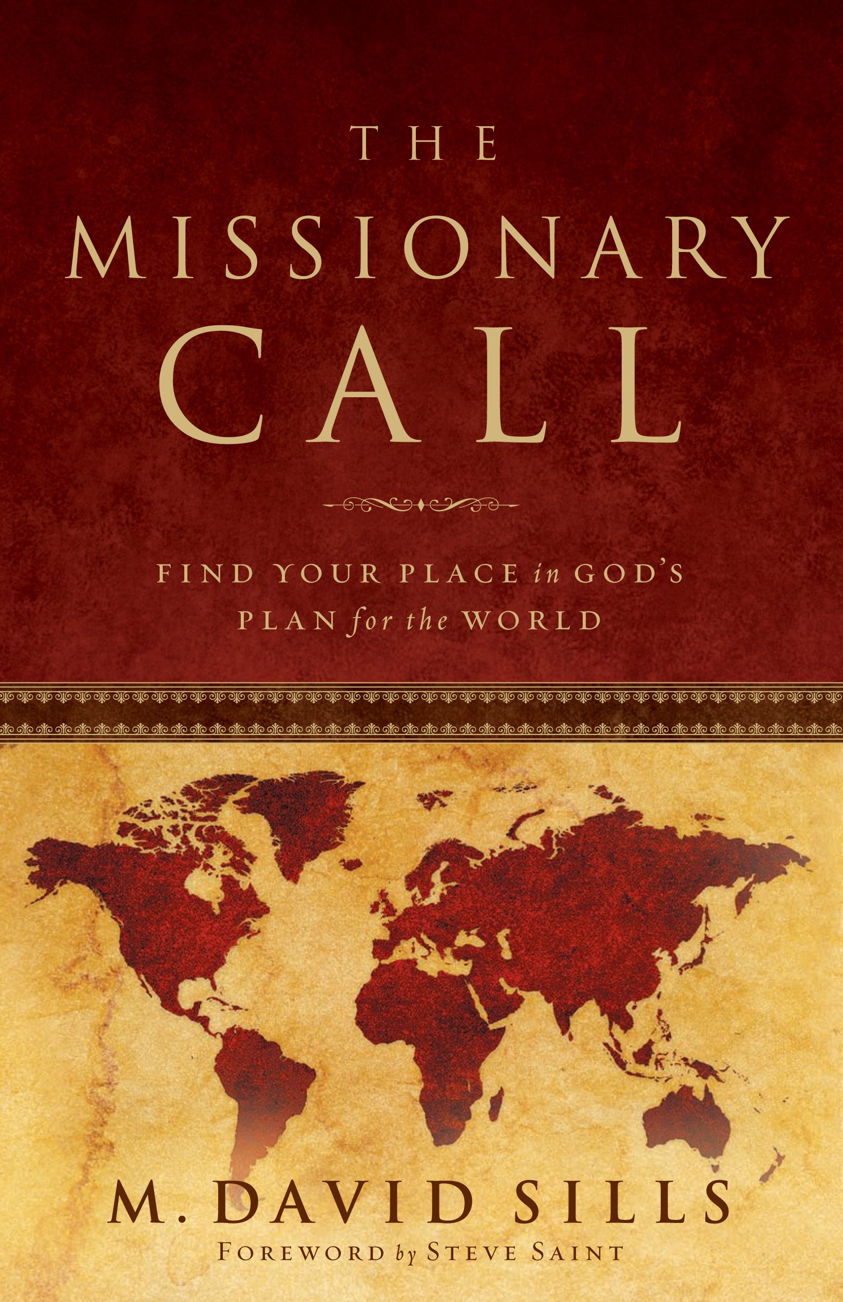 The Missionary Call: Find Your Place in God's Plan For the World: Sills ...