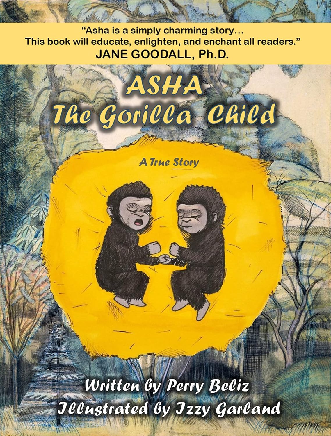 Asha, the Gorilla Child eBook : Beliz, Perry: Amazon.ca: Kindle Store