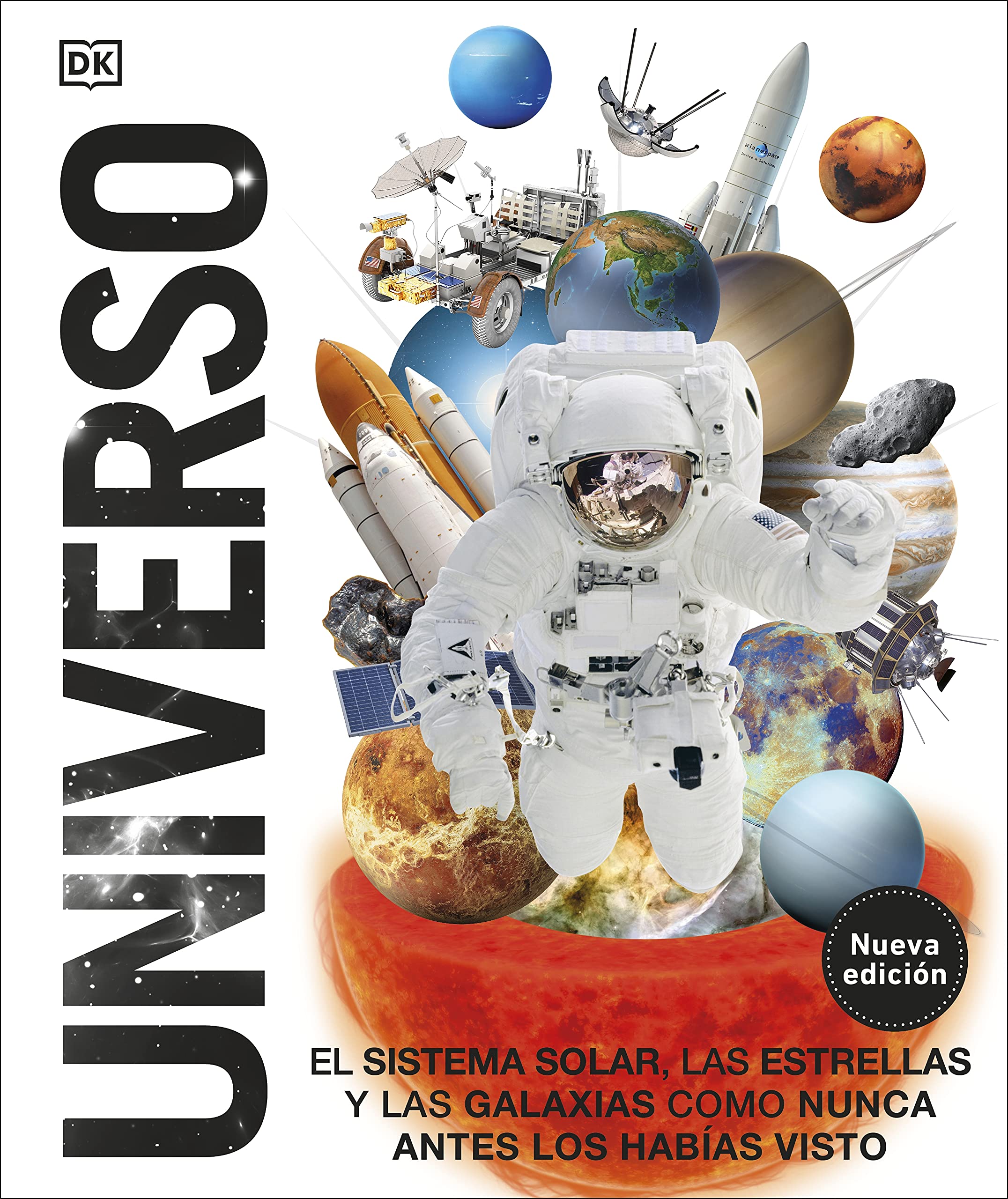 Universo (nueva edición) (Mundo 3D): El Sistema Solar, las estrellas y ...