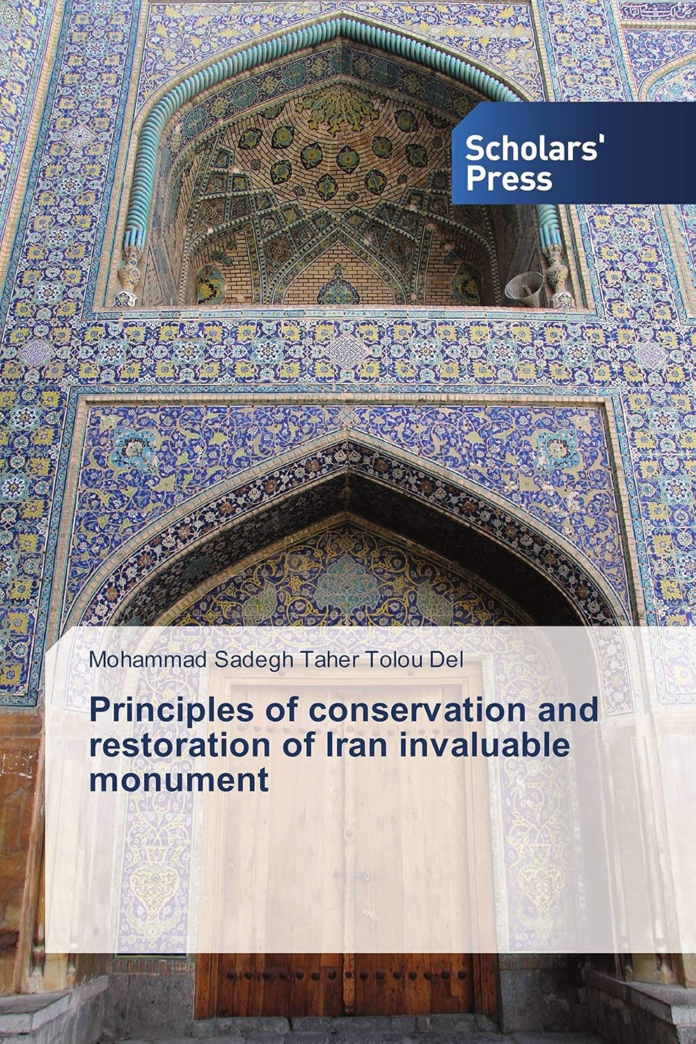 Principles of conservation and restoration of Iran invaluable monument ...