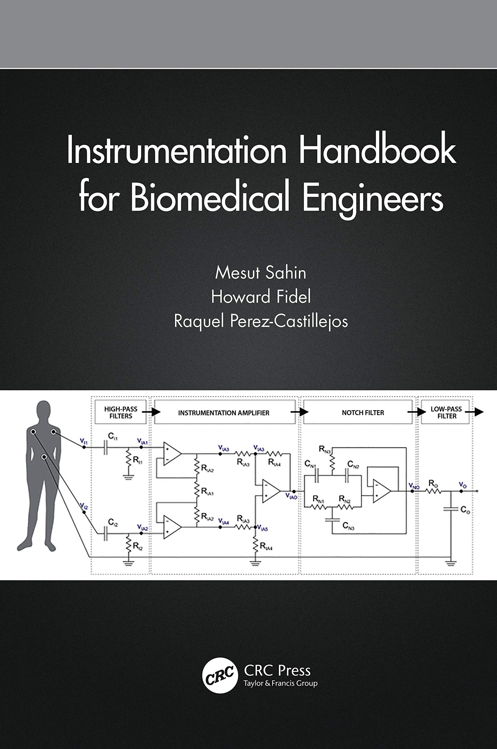 INSTRUMENTATION HANDBOOK FOR BIOMEDICAL ENGINEERS (HB 2021) : Sahin ...