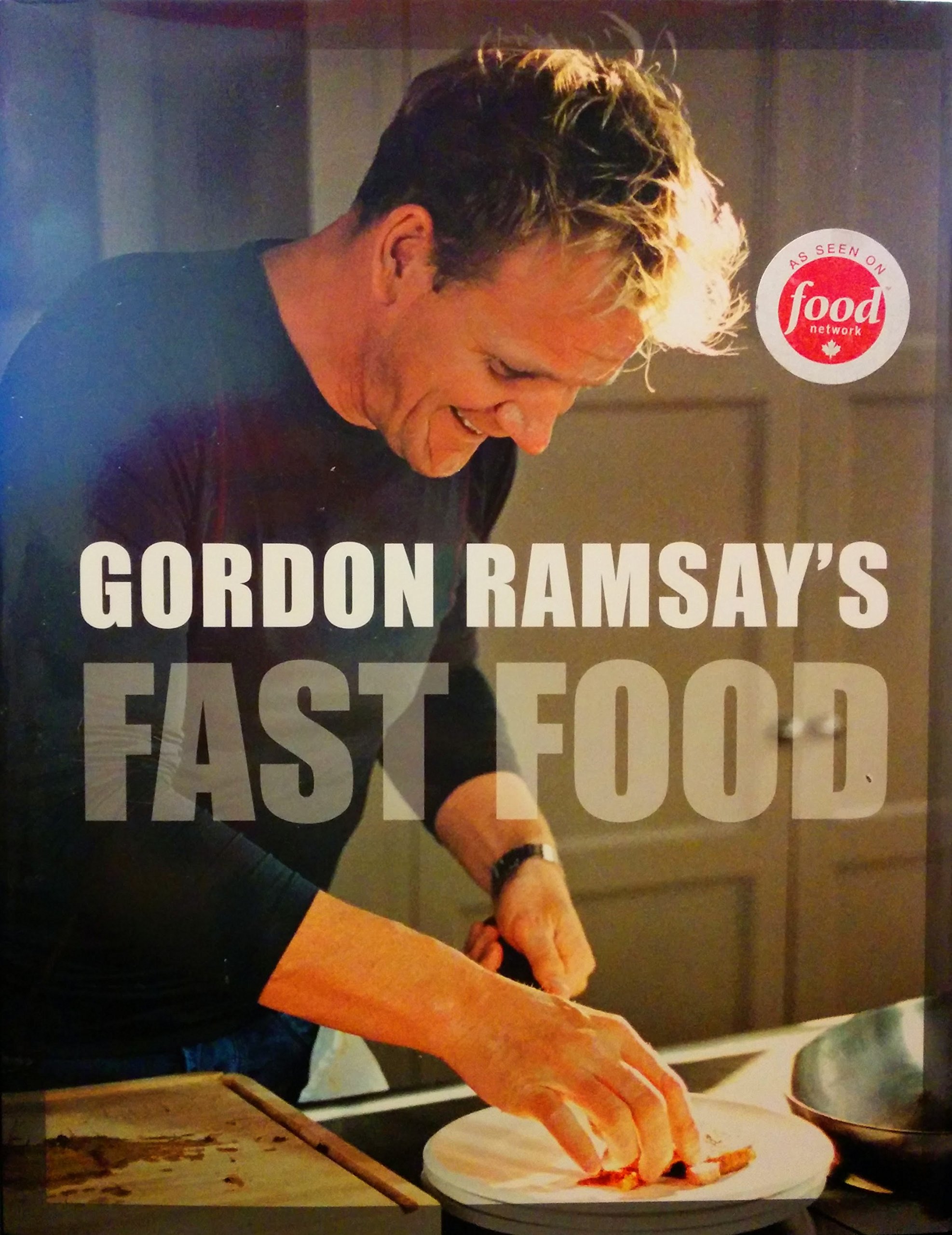 Gordon Ramsay's Fast Food: Recipes from the F Word: Ramsay, Gordon ...