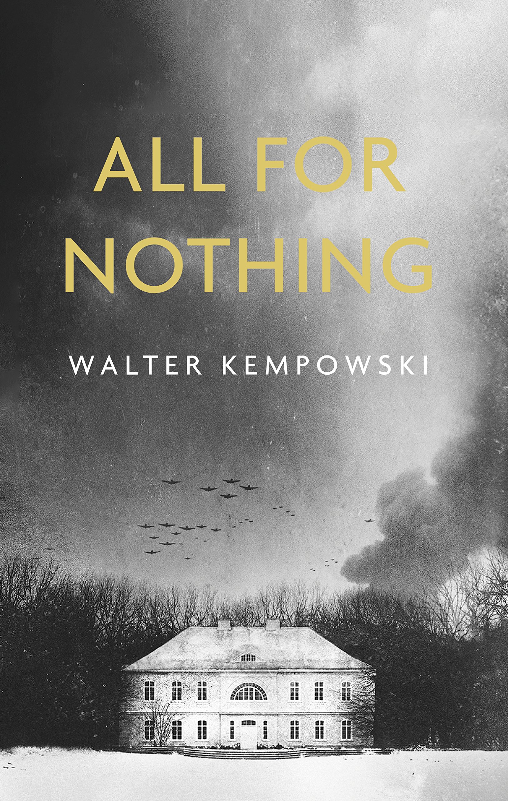 Amazon.com: All for Nothing: 9781847087201: Walter Kempowski, Anthea ...