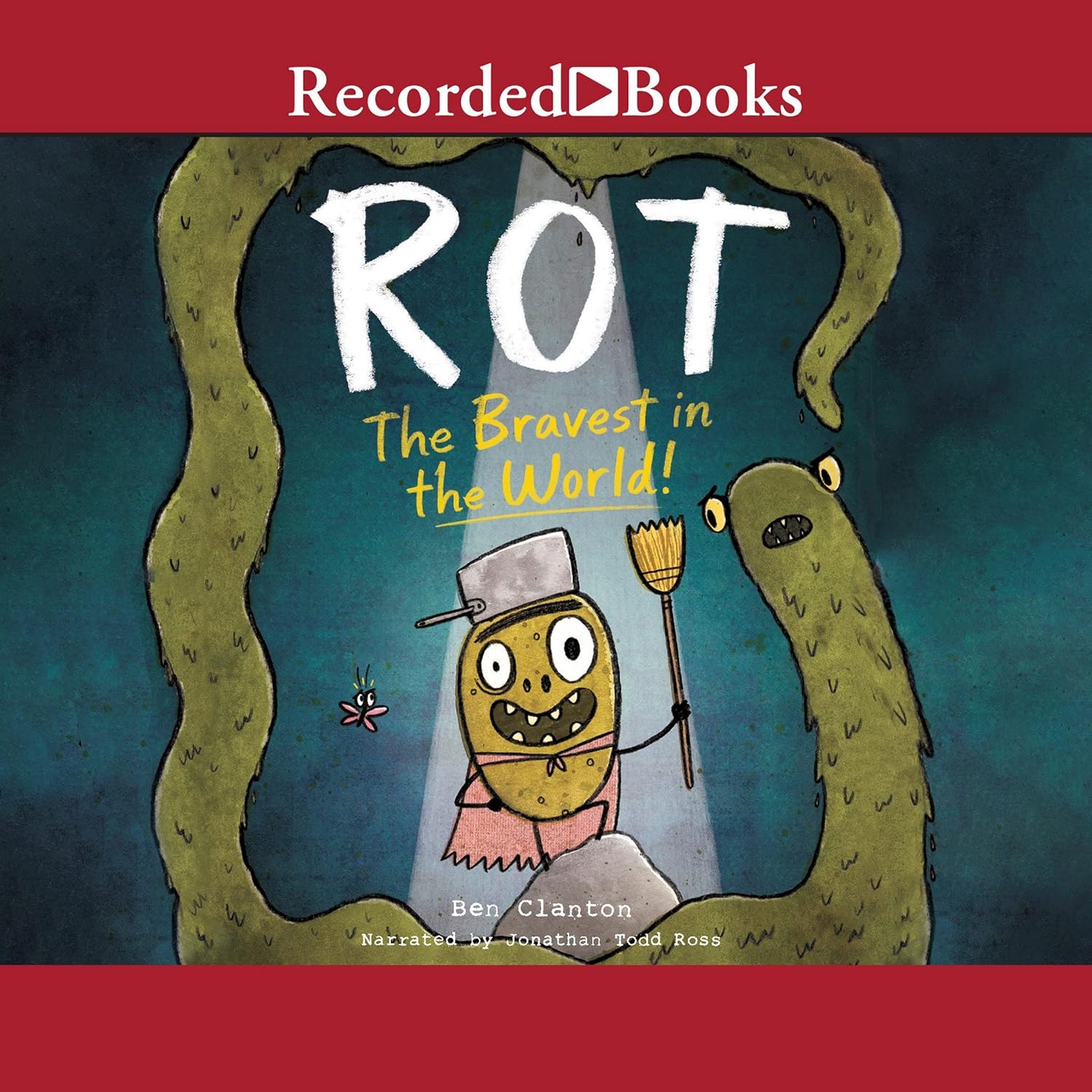 Rot, the Bravest in the World! (The Rot, the mutant potato Series): Ben ...