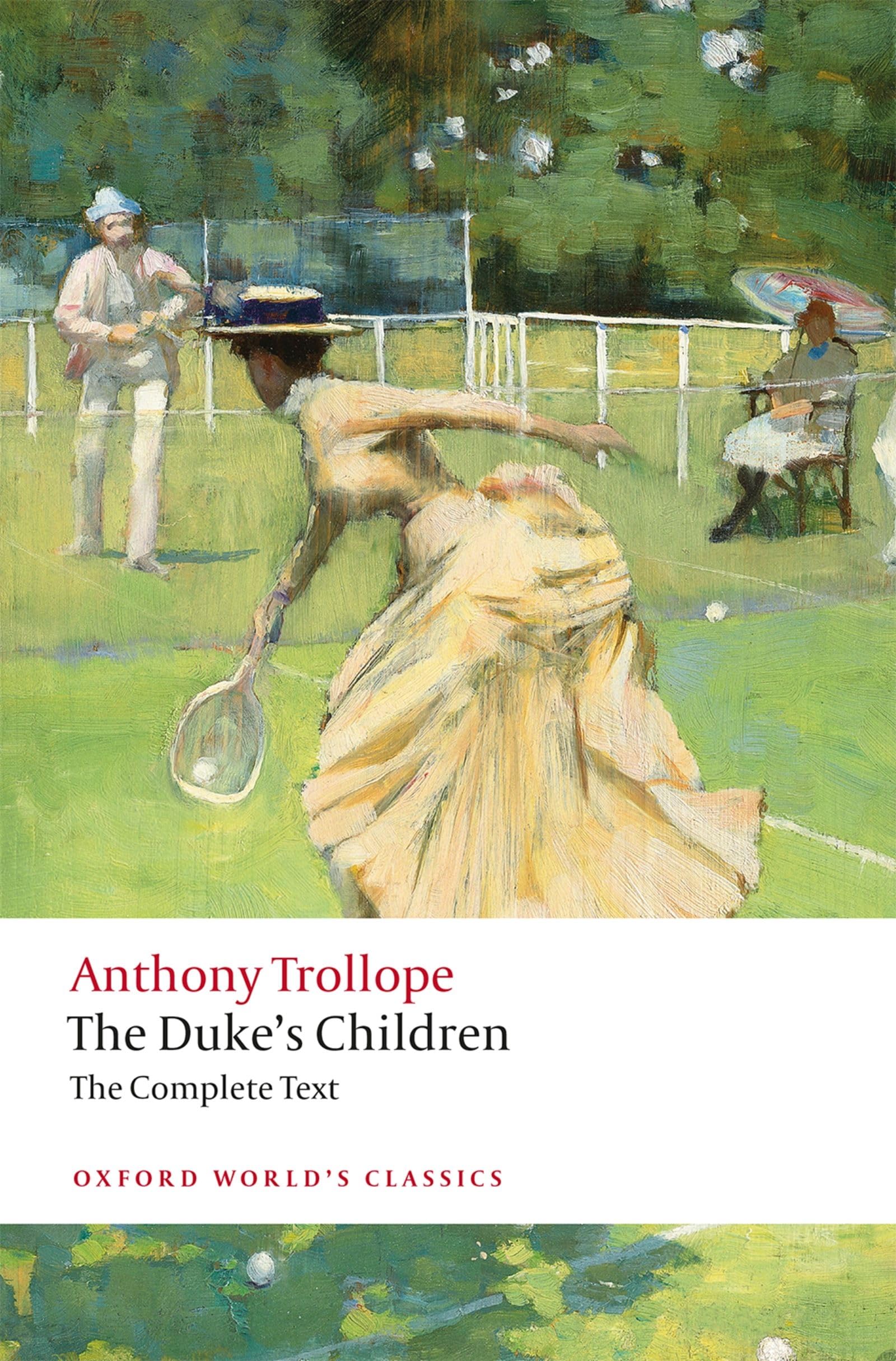 The Duke's Children Complete: Extended edition (Oxford World's Classics ...