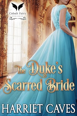 The Duke's Scarred Bride: A Historical Regency Romance Novel (Imperfect Duchesses Book 1) eBook ...