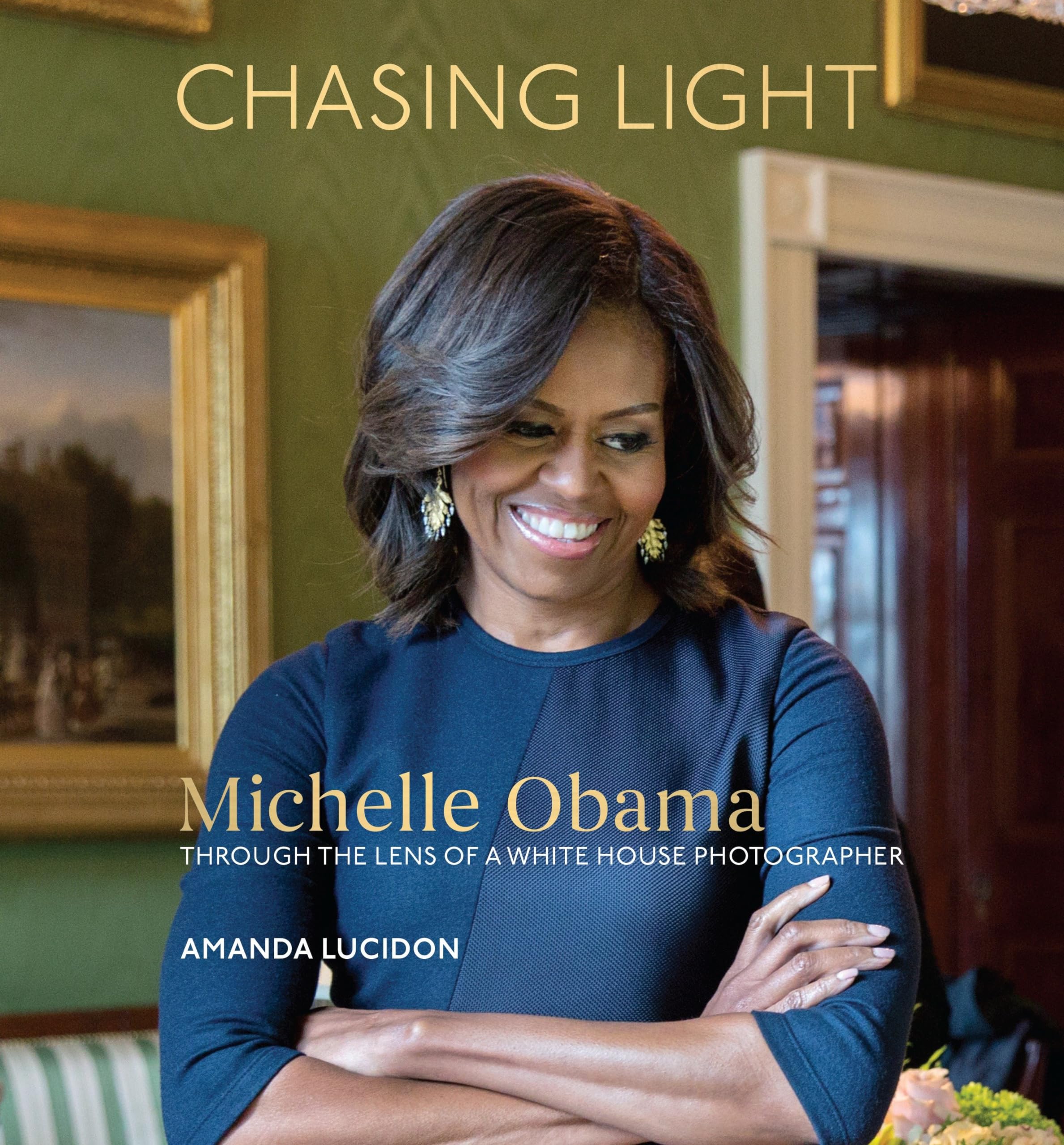 Chasing Light: Michelle Obama Through the Lens of a White House ...