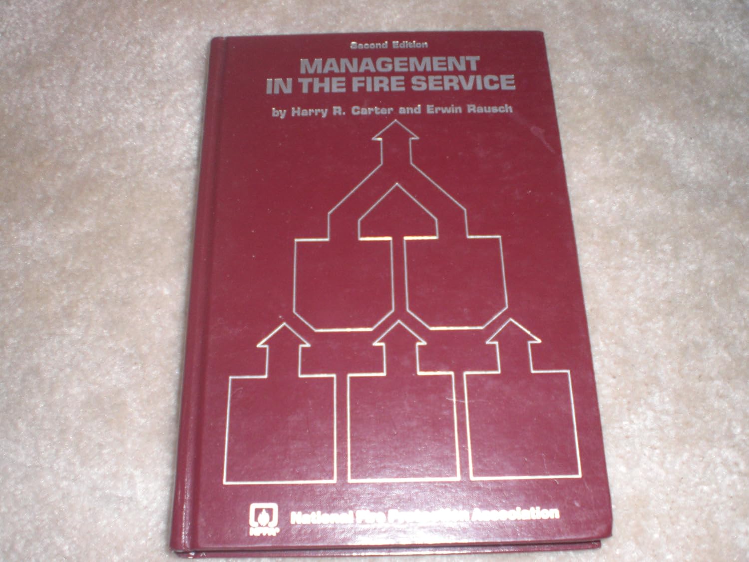 Second Edition Management in the Fire Service: harry carter and erwin ...