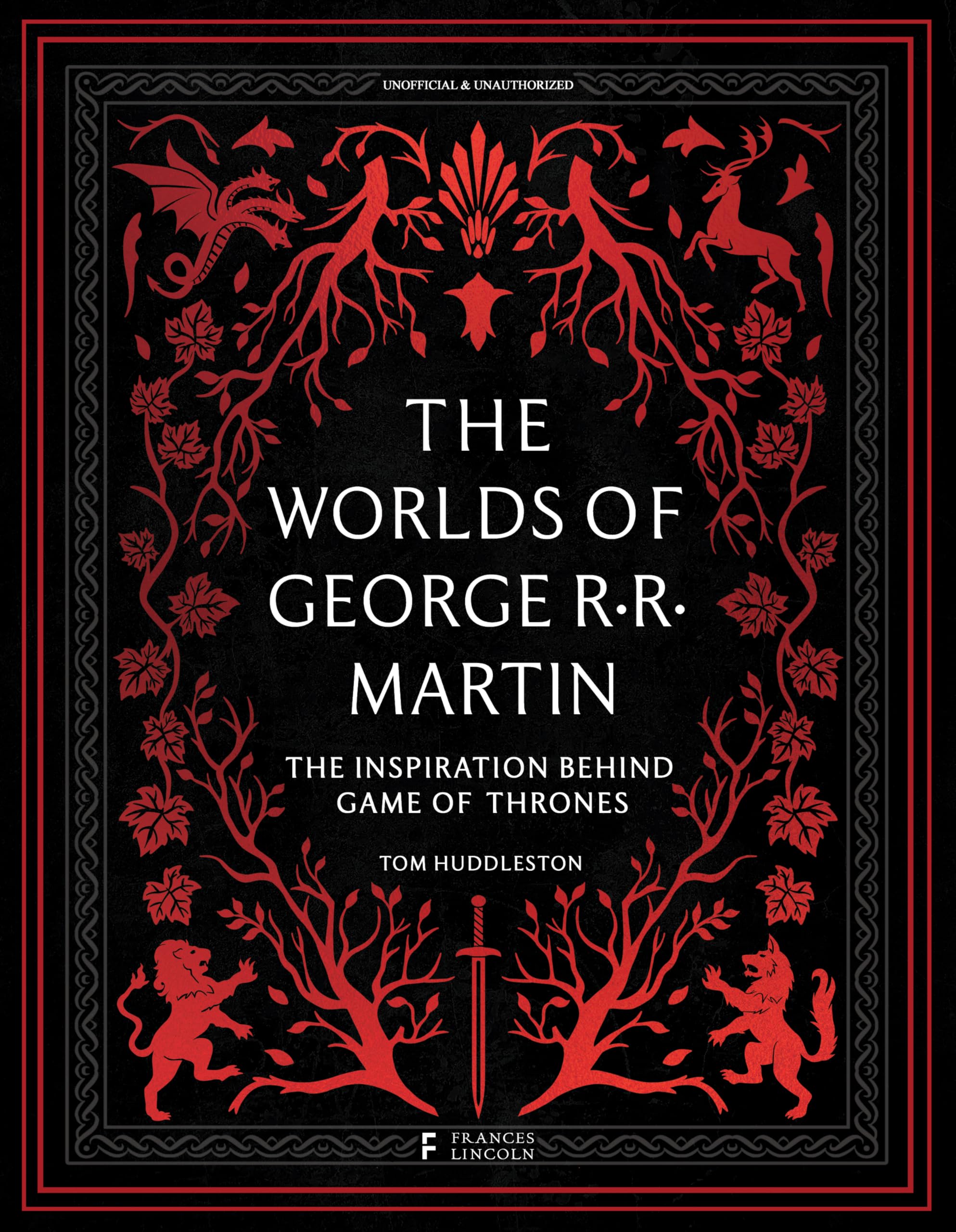 The Worlds of George RR Martin: The Inspirations Behind Game of Thrones ...