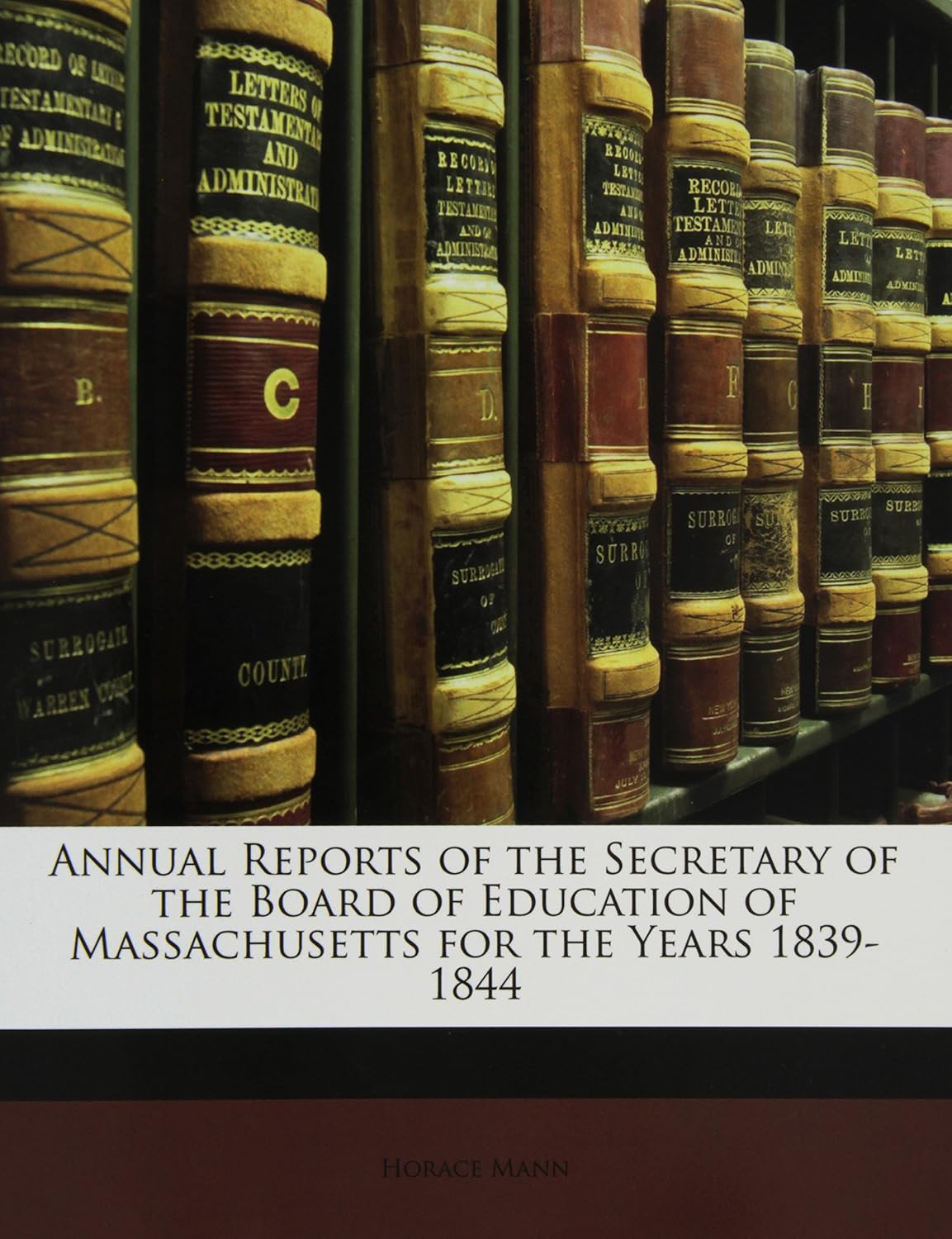 Annual Reports of the Secretary of the Board of Education of ...