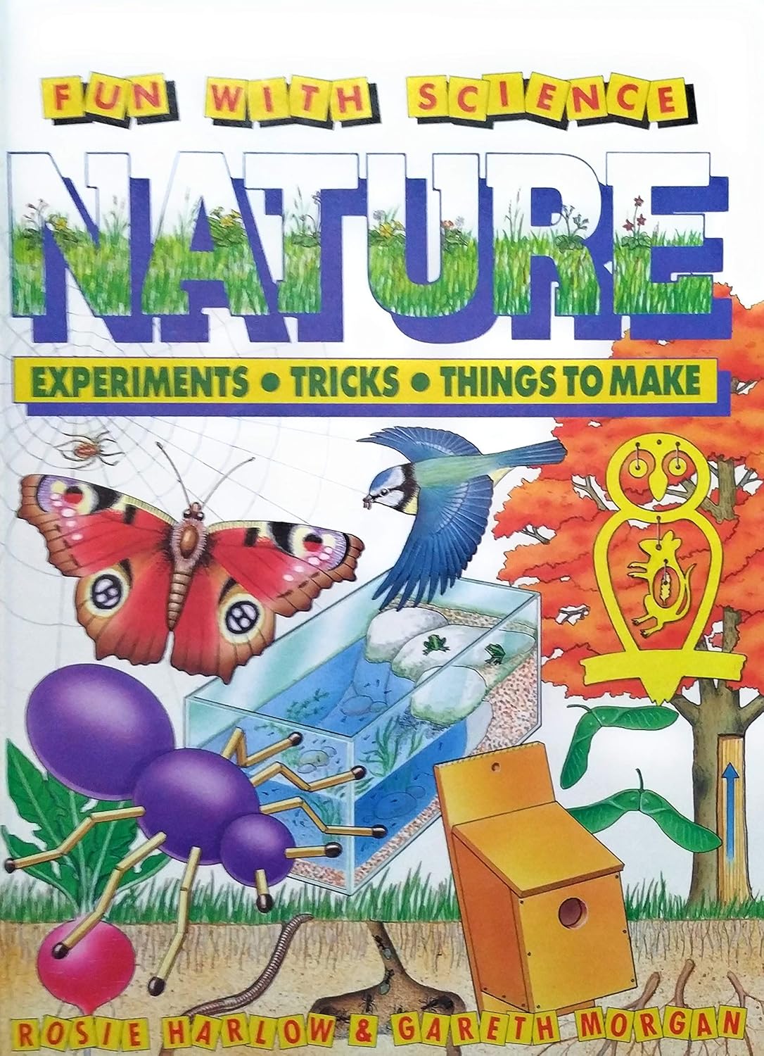 Nature: Experiments, tricks, things to make (Fun with science): Harlow ...