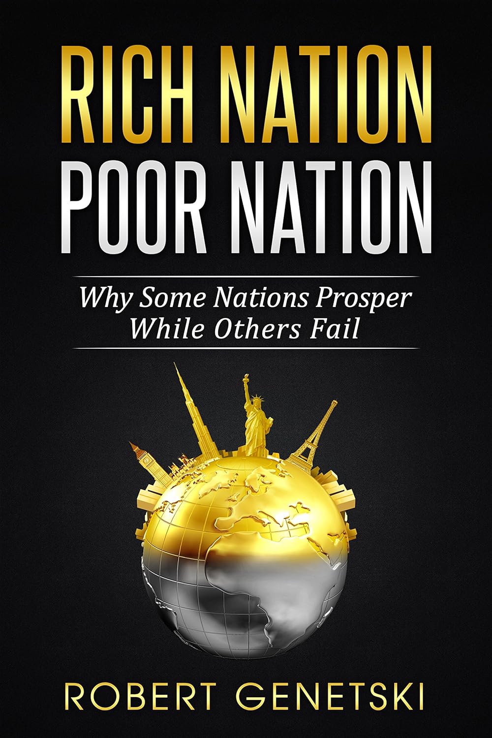 Amazon.com: Rich Nation, Poor Nation: Why Some Nations Prosper While ...