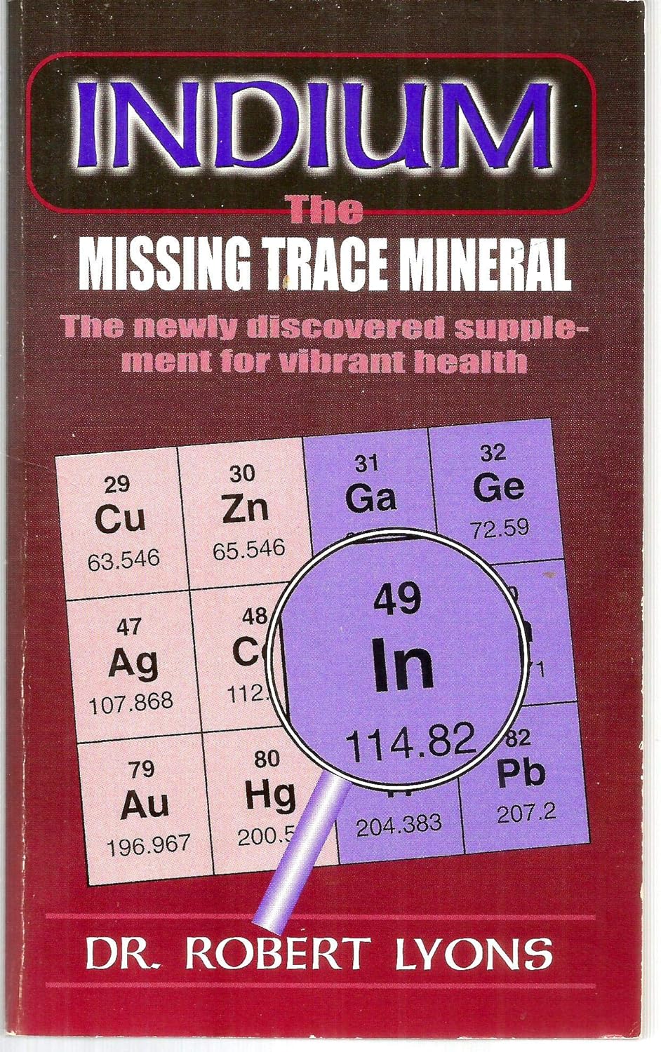 Indium The Missing Trace Mineral: The Newly Discovered Supplement For ...