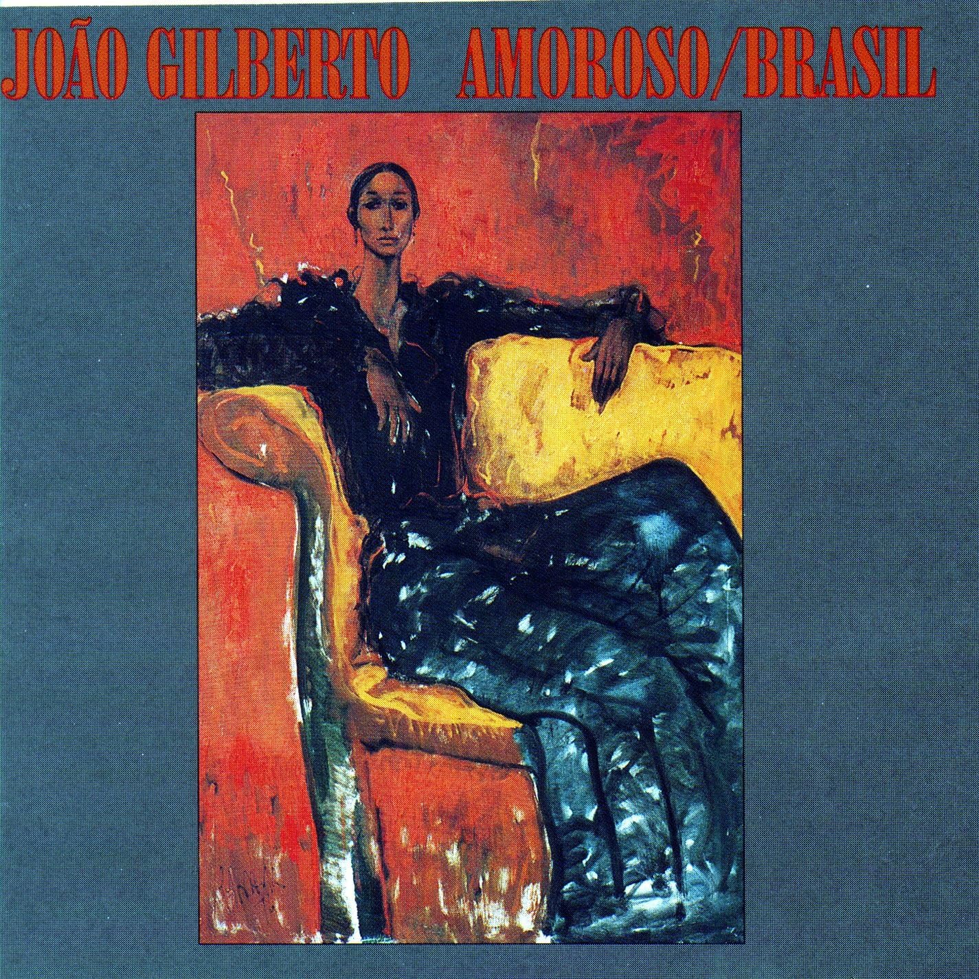 Amoroso & Brasil: João Gilberto, Brazilian Love Affair, Claus Ogerman ...