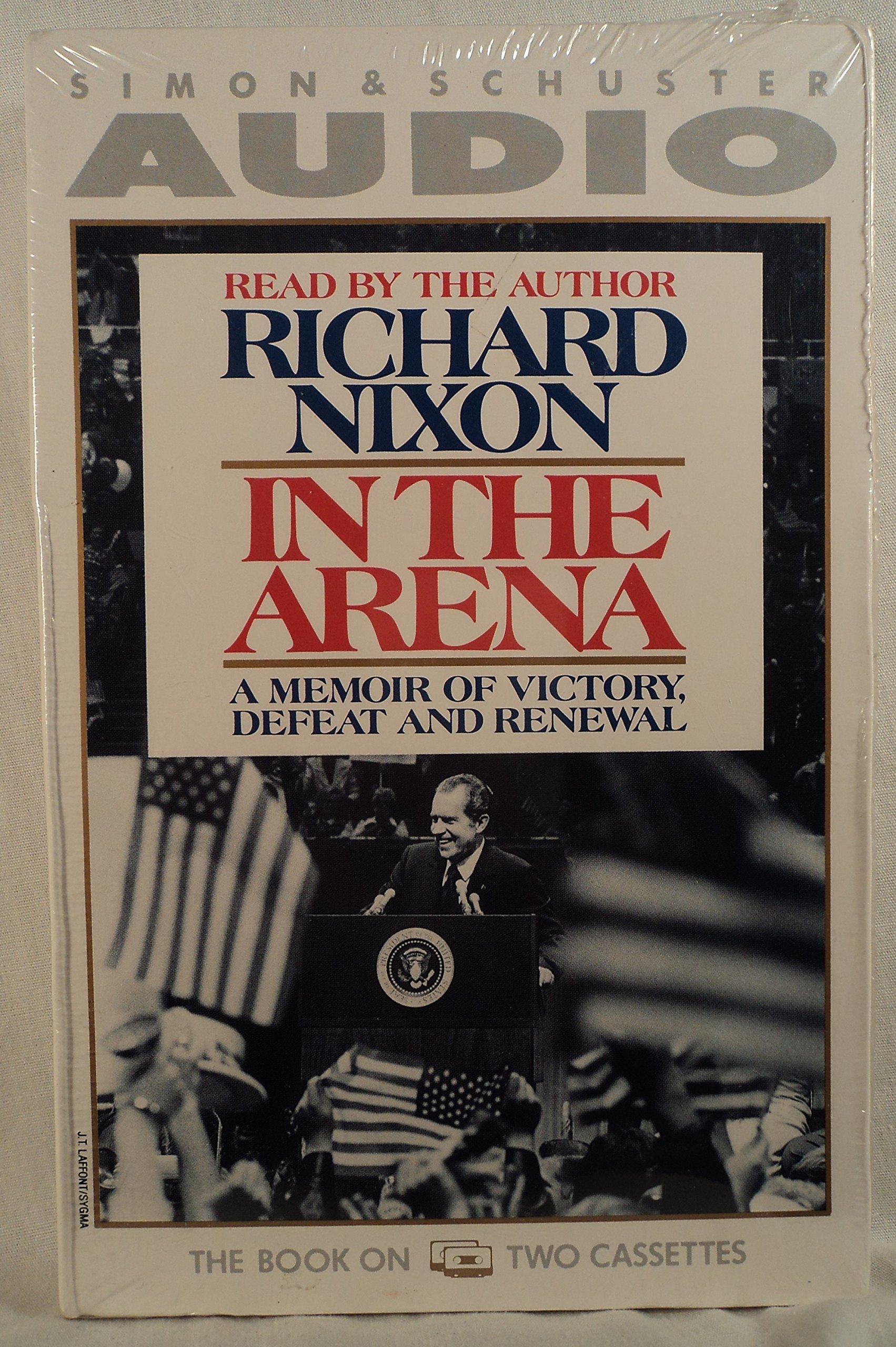 In the Arena a Memoir of Victory Defeat and Renewal: Nixon, Richard ...