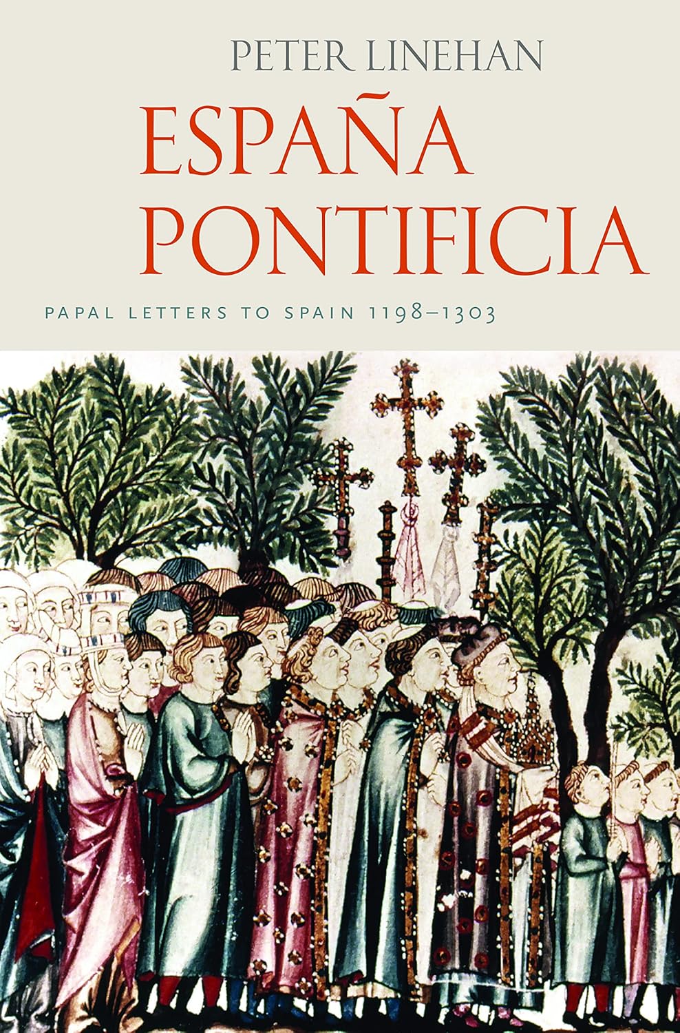 España Pontificia: Papal Letters to Spain 1198–1303 (Studies in ...