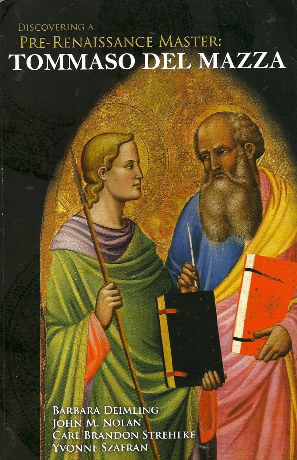 Discovering a Pre-Renaissance Master: Tommaso Del Mazza: Barbara ...