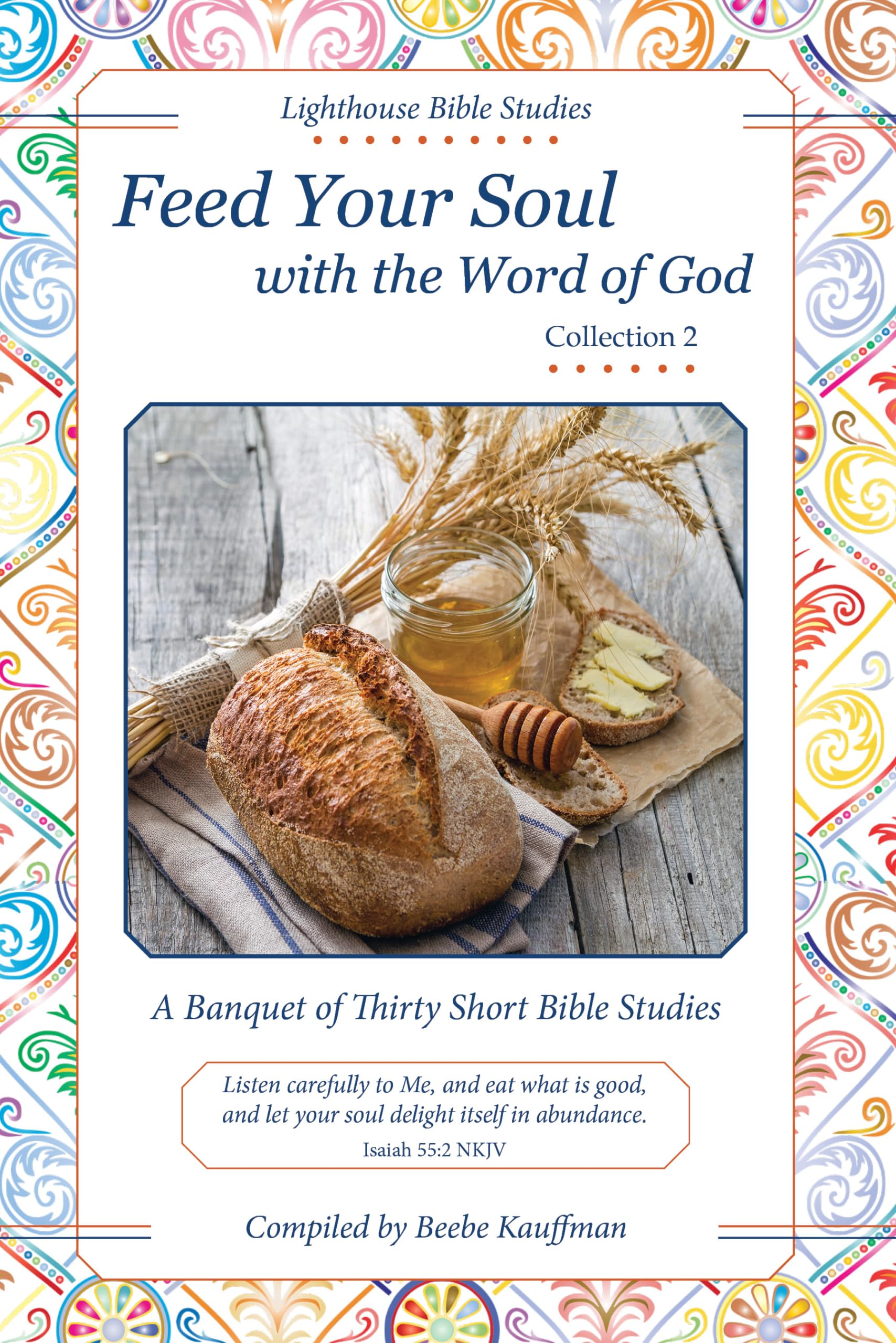 Feed Your Soul with the Word of God, Collection 2: A Banquet of Thirty ...