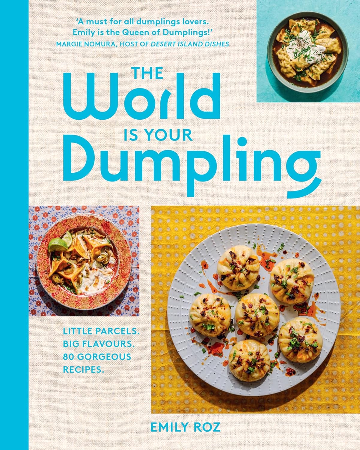 The World Is Your Dumpling: Over 80 simple, tasty and comforting ...