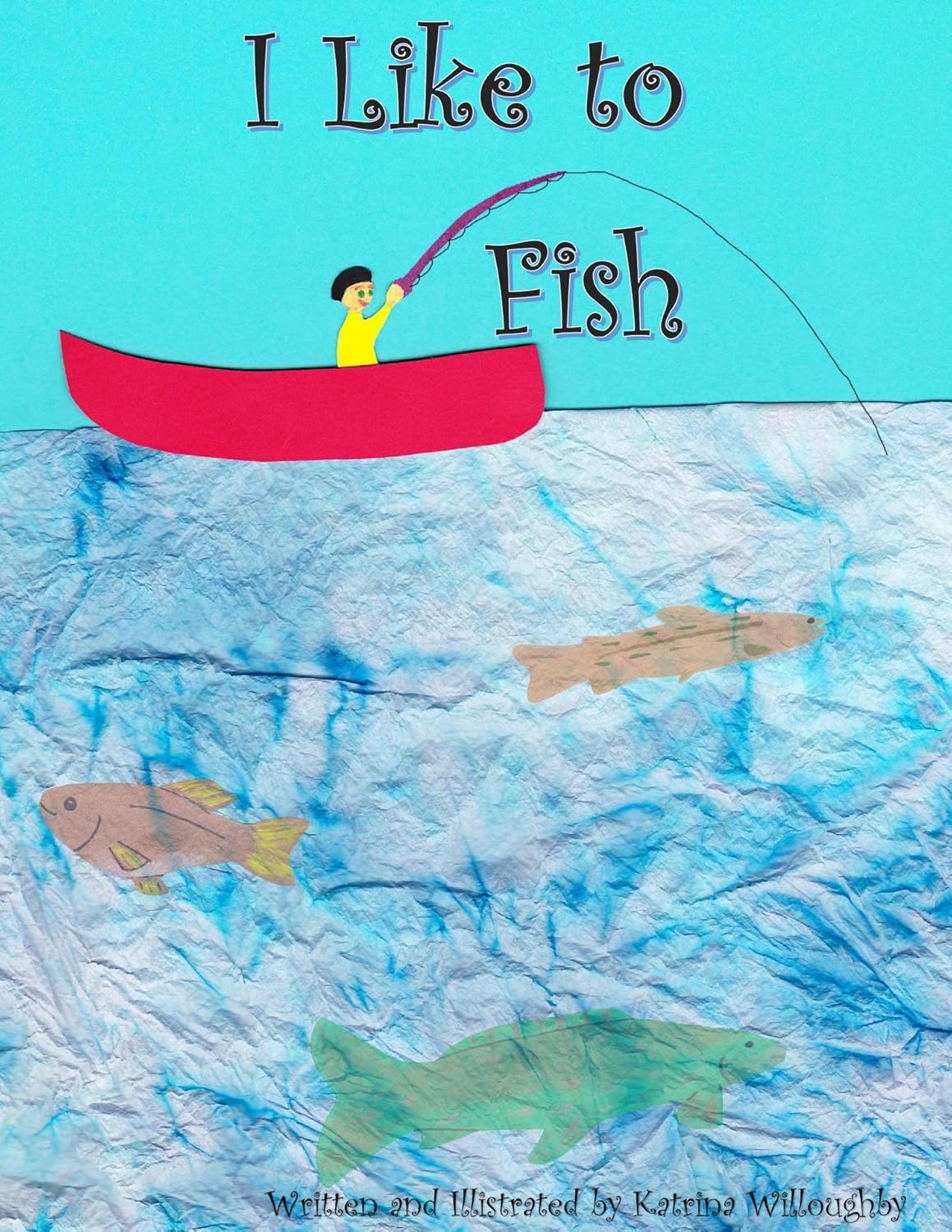 Amazon.com: I Like to Fish (Kids interest) eBook : Willoughby, Katrina ...