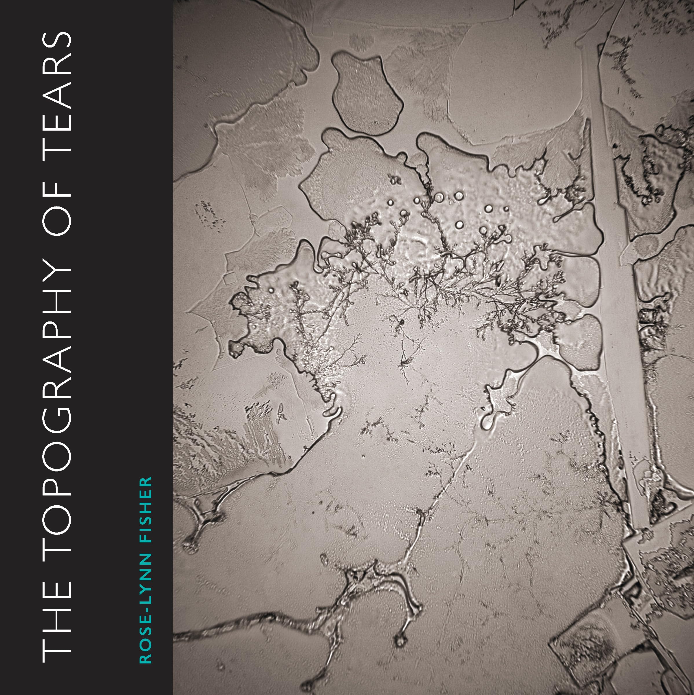 The Topography of Tears: Fisher, Rose-Lynn, Frey II PhD, William H ...