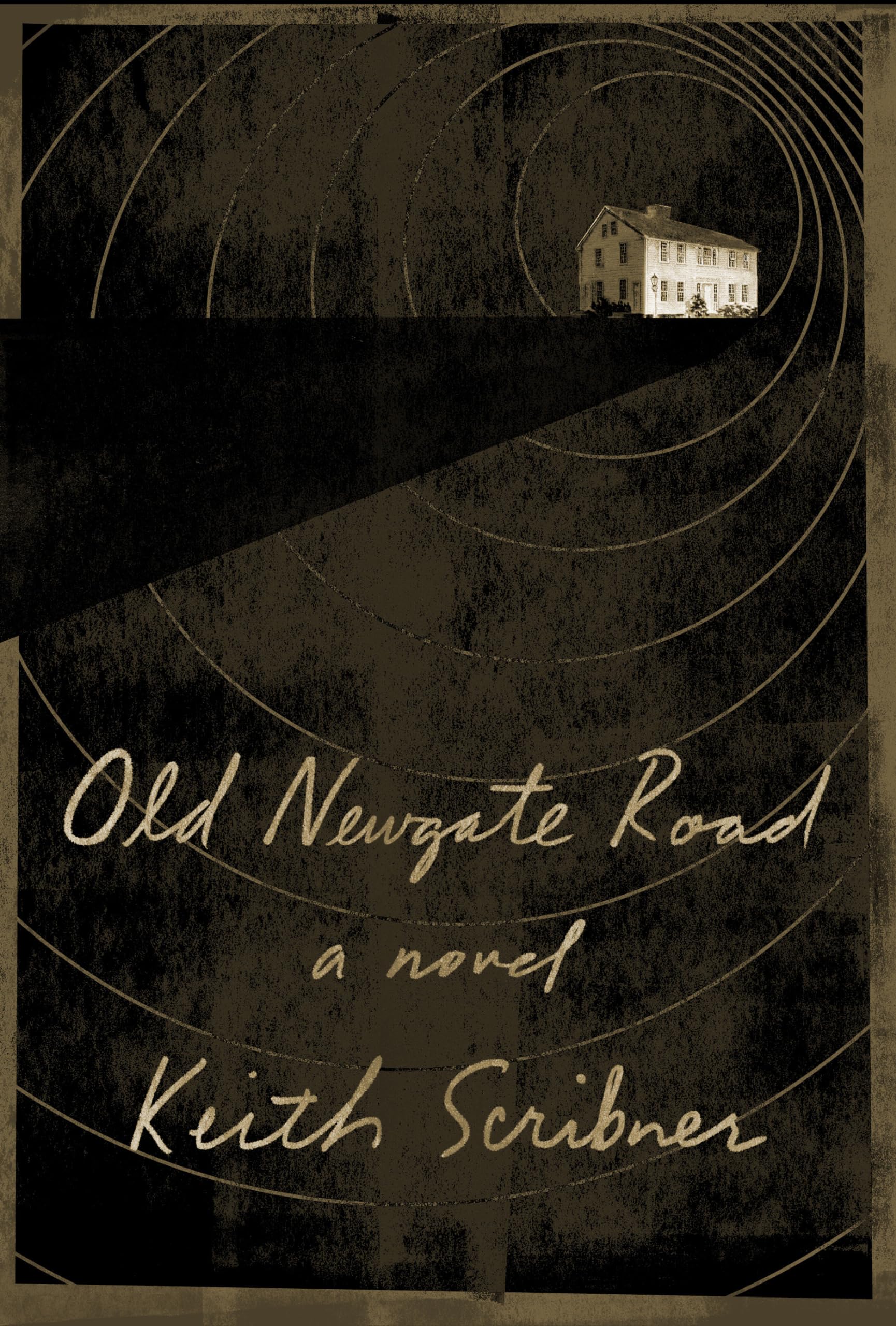 Amazon.com: Old Newgate Road: A novel: 9780525521792: Scribner, Keith ...
