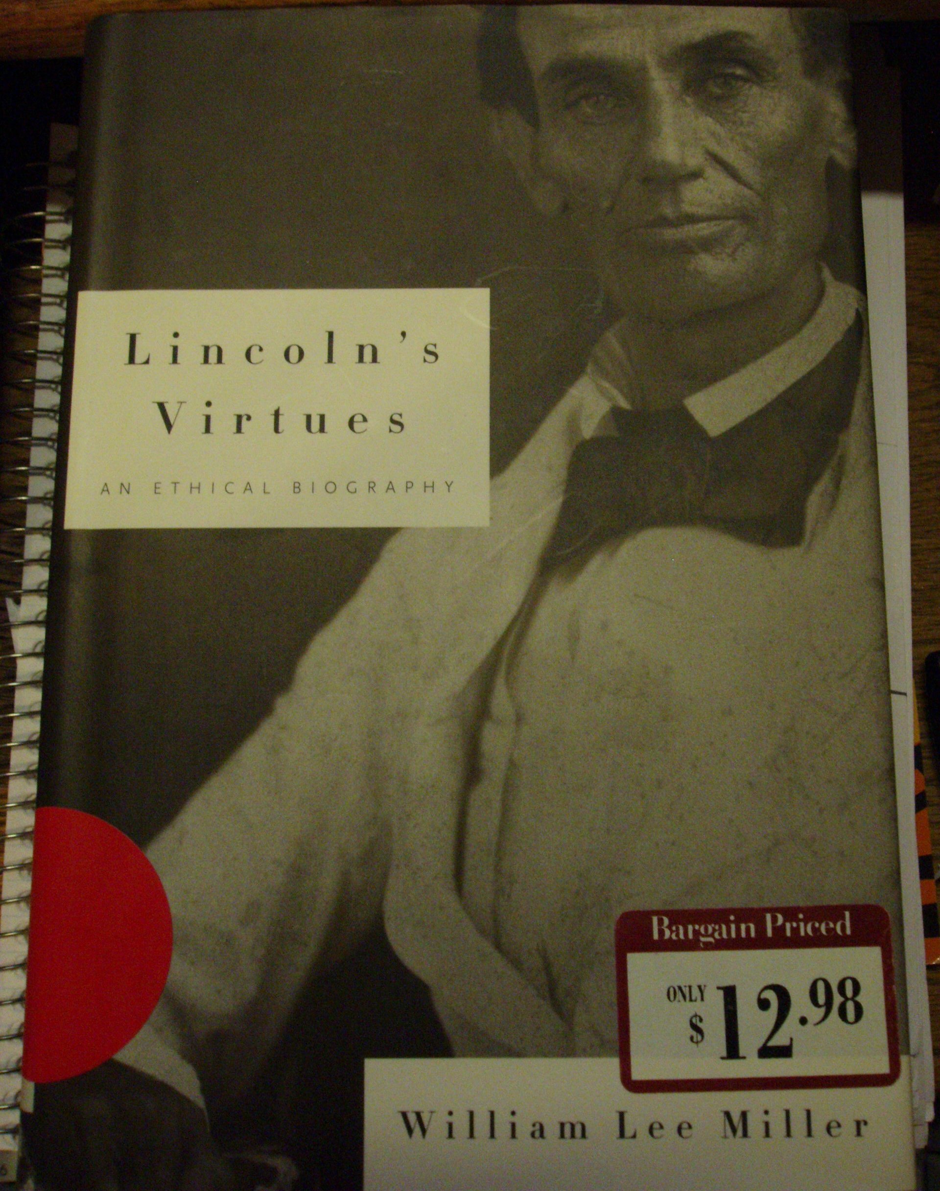Lincoln's Virtues: An Ethical Biography: William Lee Miller ...