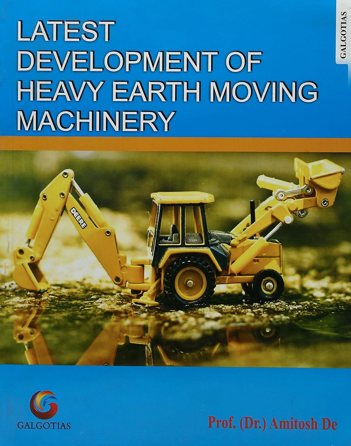 Latest Development of Heavy Earth Moving Machinery: unknown author ...