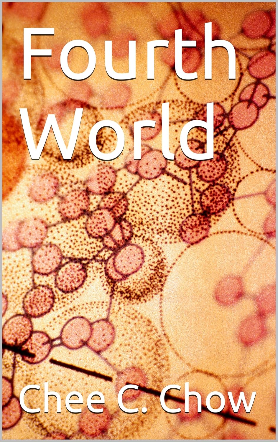 Amazon.com: Fourth World (Fourth World Series Book 1) eBook : Chow ...