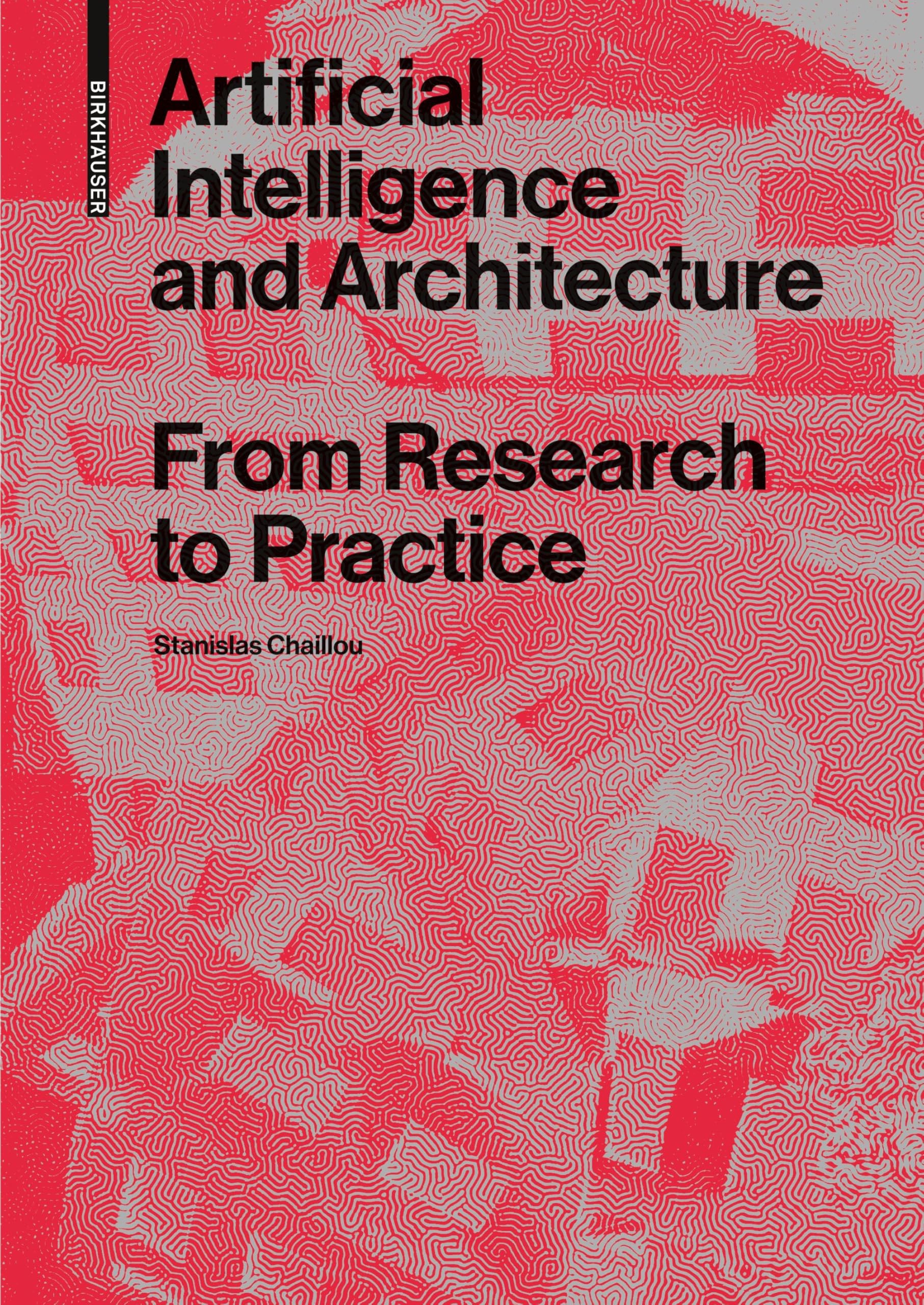 Buy Artificial Intelligence and Architecture: From Research to Practice ...