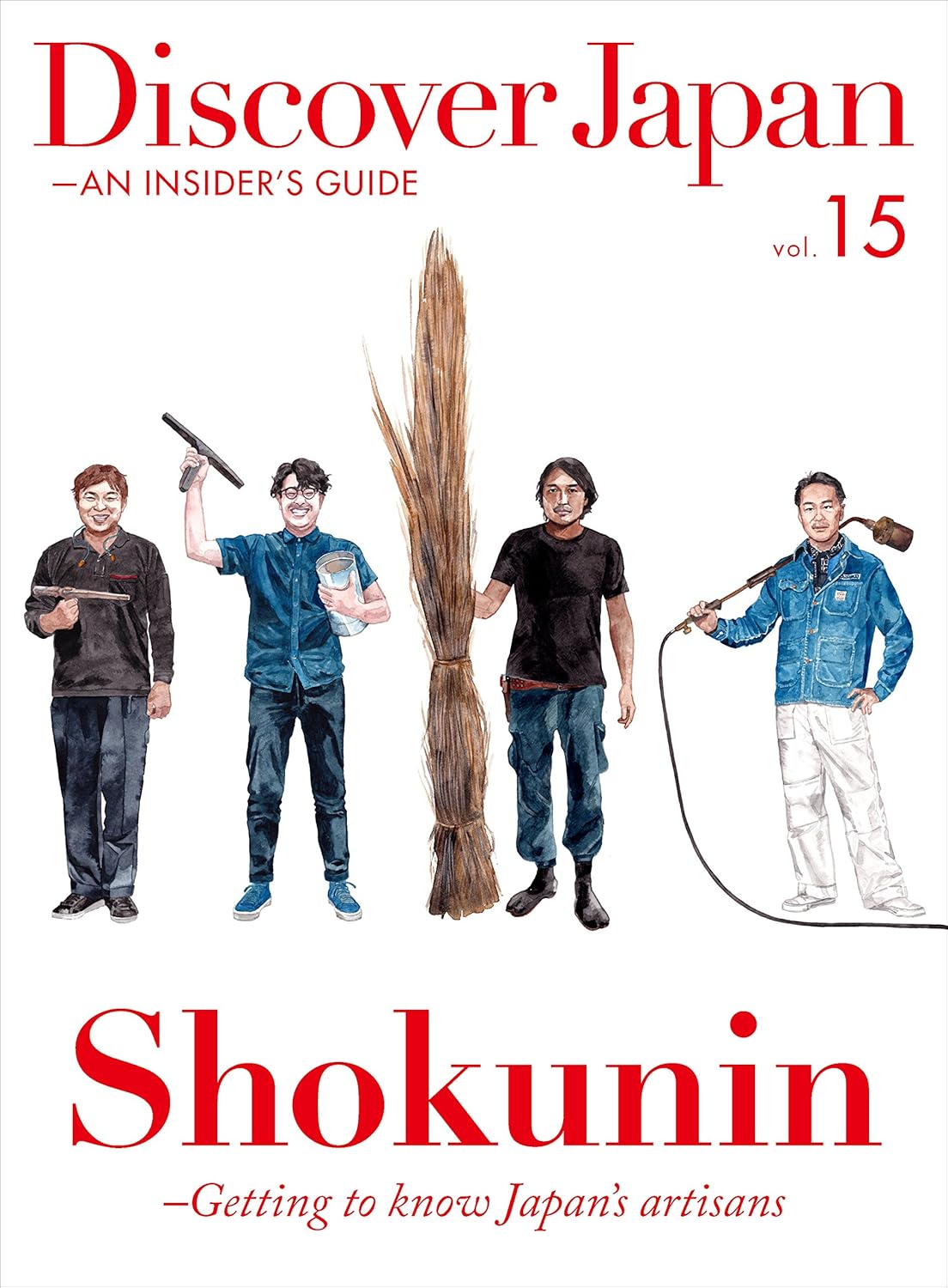 Discover Japan - AN INSIDER’S GUIDE 「Shokunin -Getting to know Japan’s ...
